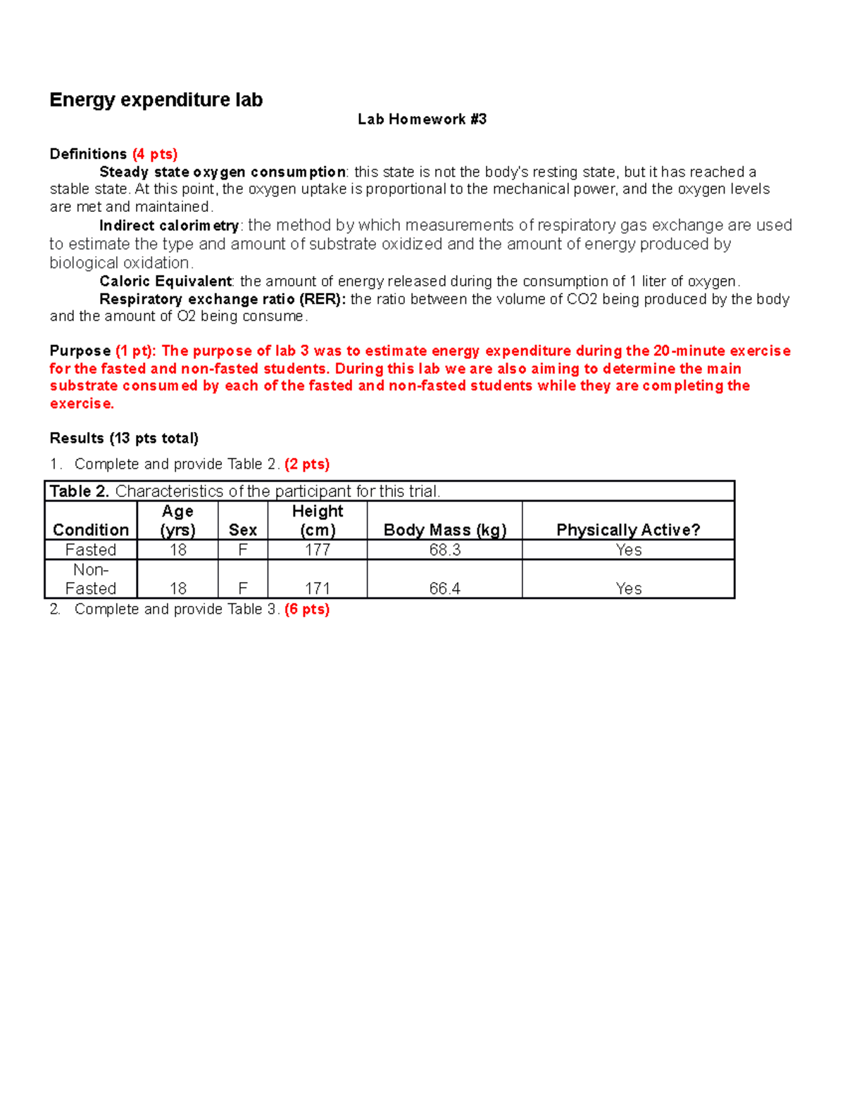 Lab 3 - lab 3 report - Energy expenditure lab Lab Homework Definitions (4 pts) Steady state ...