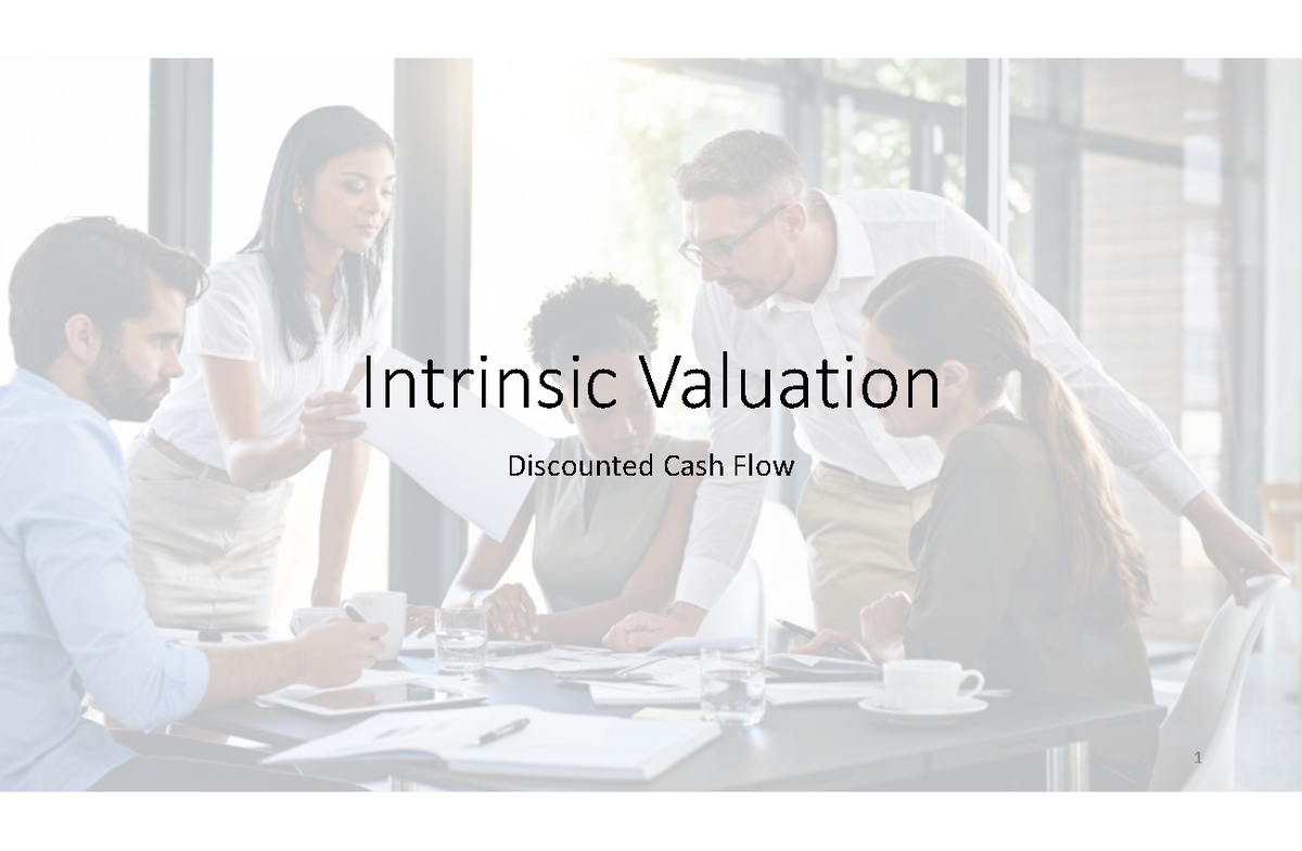 Intrinsic-valuation-part-I - Intrinsic Valuation Discounted Cash Flow ...
