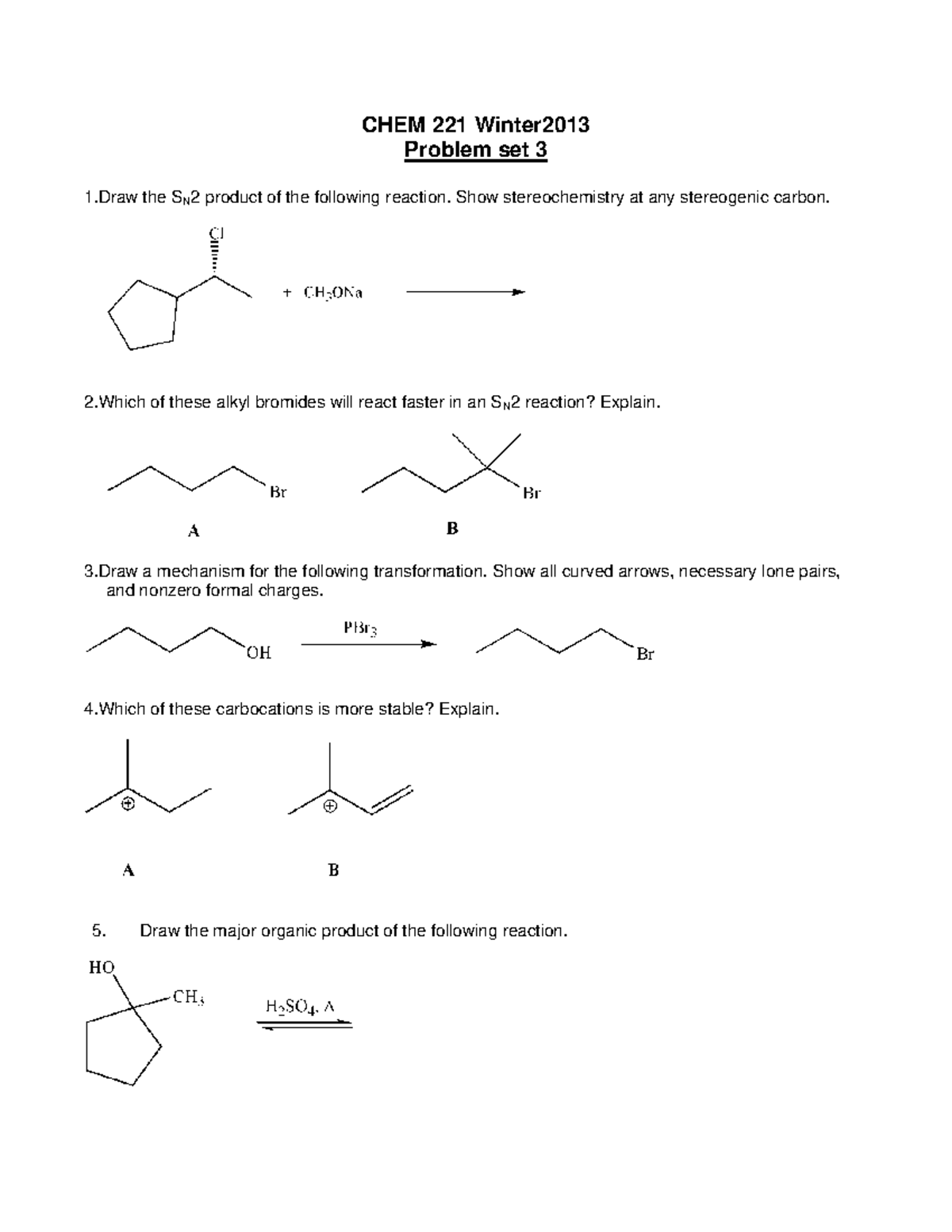 Problem set-3 with answers - CHEM 221 Winter 2013 Problem set 3 1 the SN2 product of the ...