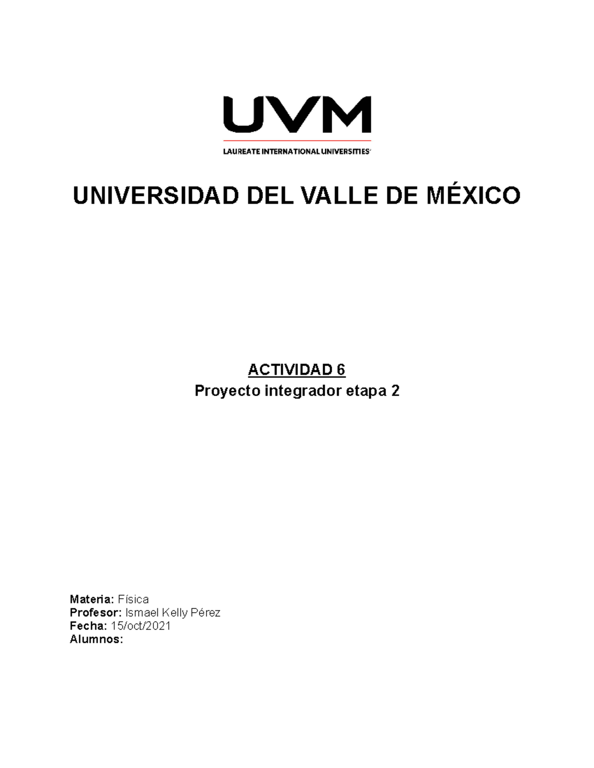 Copy of A6 AAG CBFJ VPA GGJE opcion 2 - UNIVERSIDAD DEL VALLE DE MÉXICO ...
