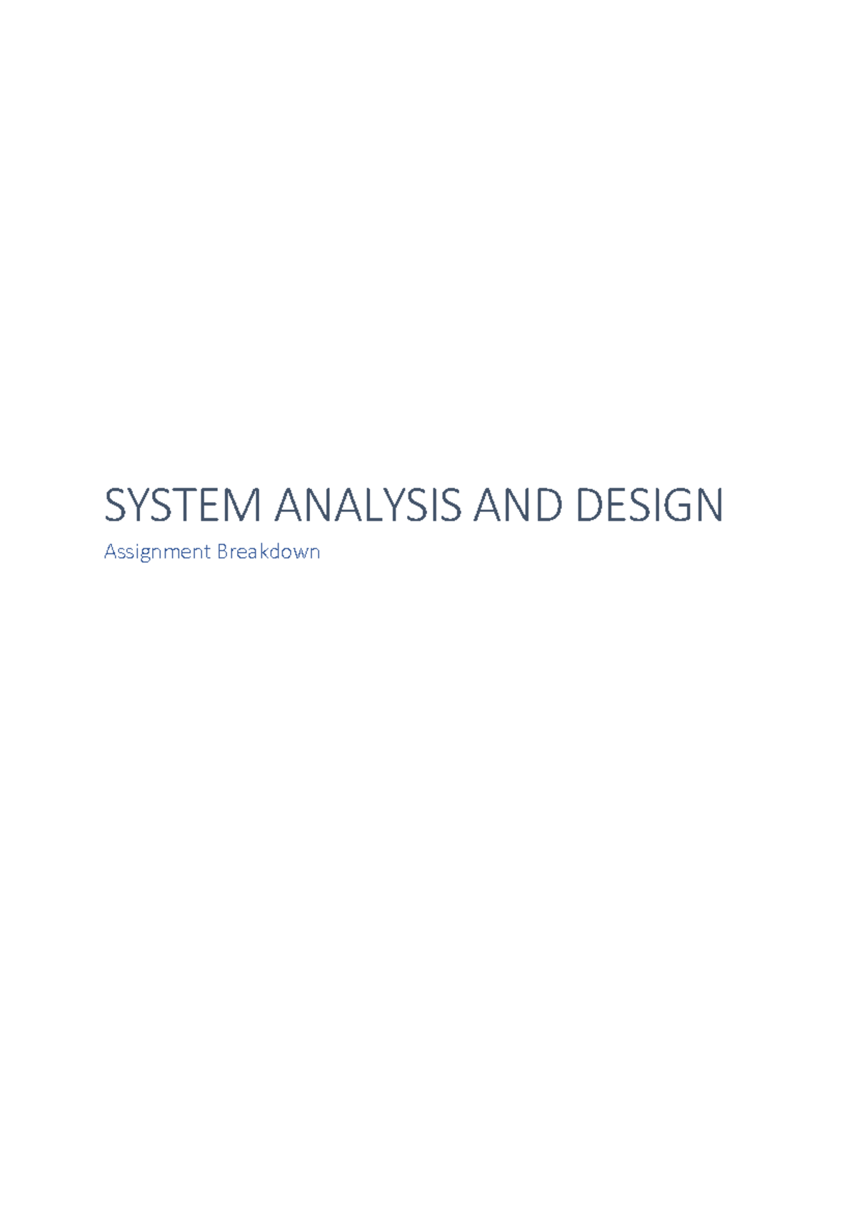 sad breakdown/2022 - SYSTEM ANALYSIS AND DESIGN Assignment Breakdown 1. System analysis 1 What ...