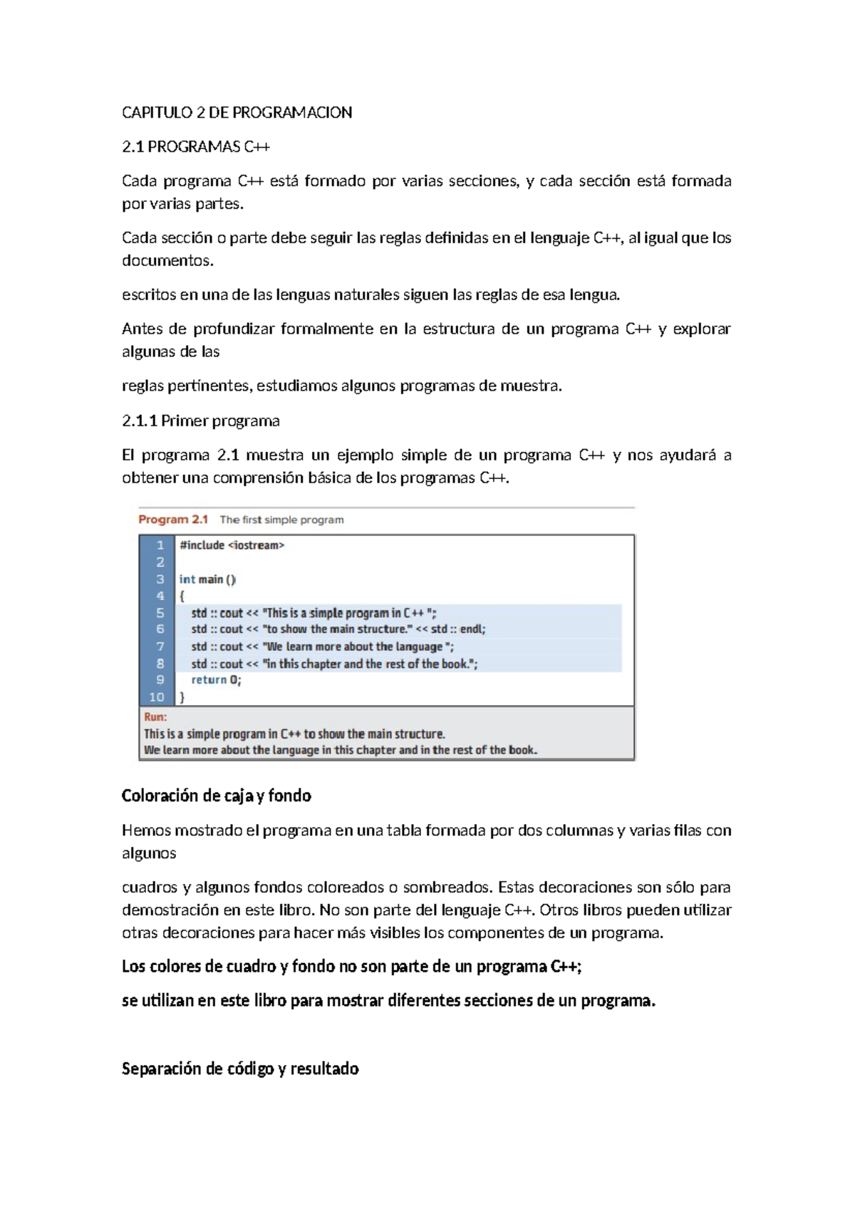 Capitulo 2 DE Programacion - CAPITULO 2 DE PROGRAMACION 2 PROGRAMAS C++ Cada programa C++ está ...