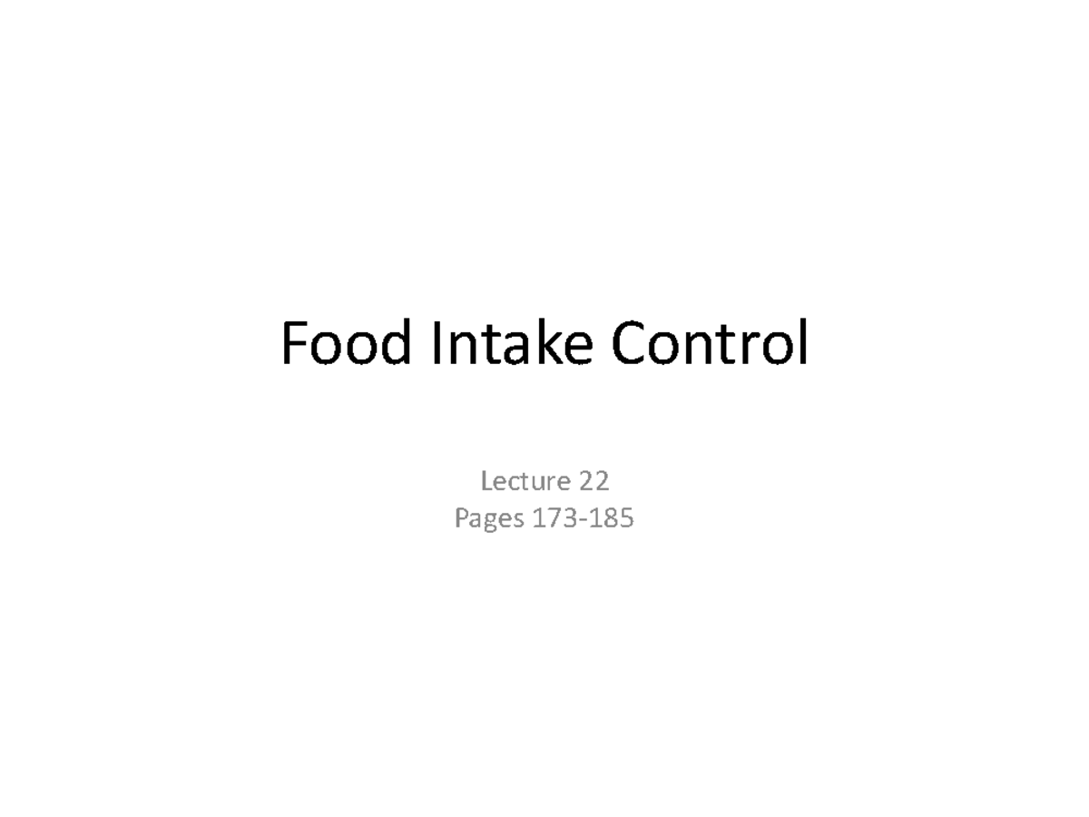 Lecture22 Food Intake Control Students - Food Intake Control Lecture 22 ...