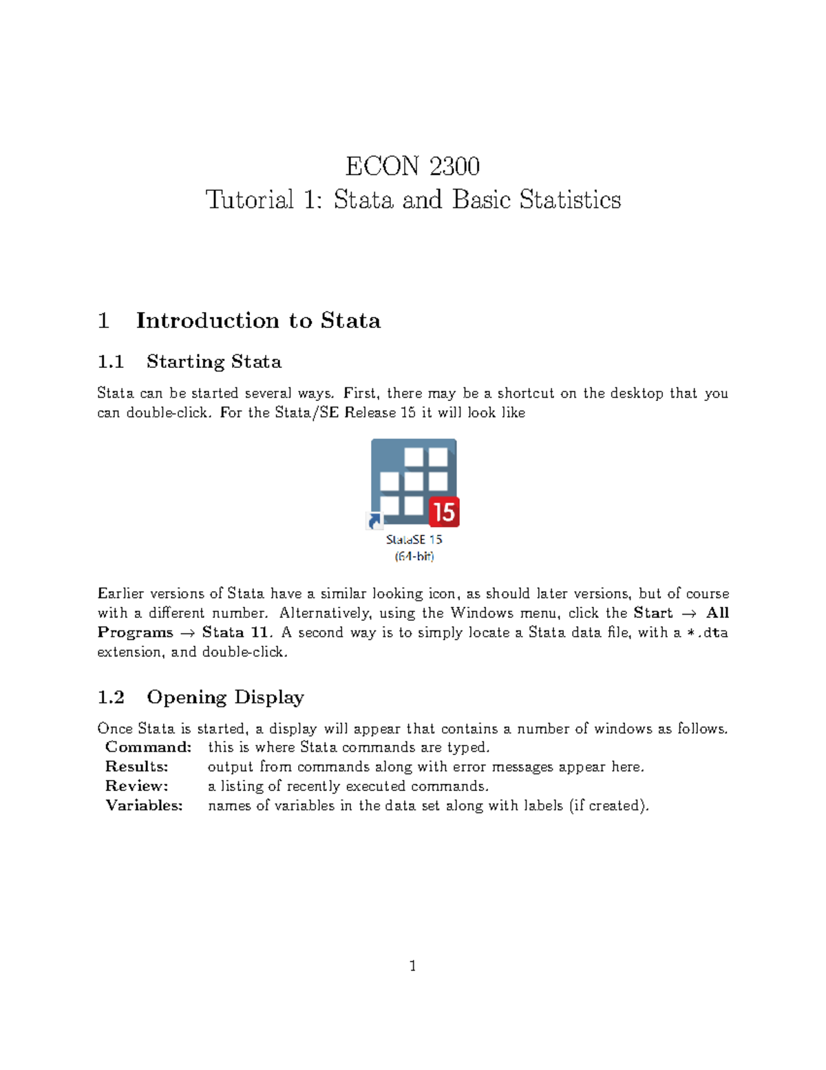 Tutorial 1 solution - ECON 2300 Tutorial 1: Stata and Basic Statistics 1 1 Introduction to Stata ...