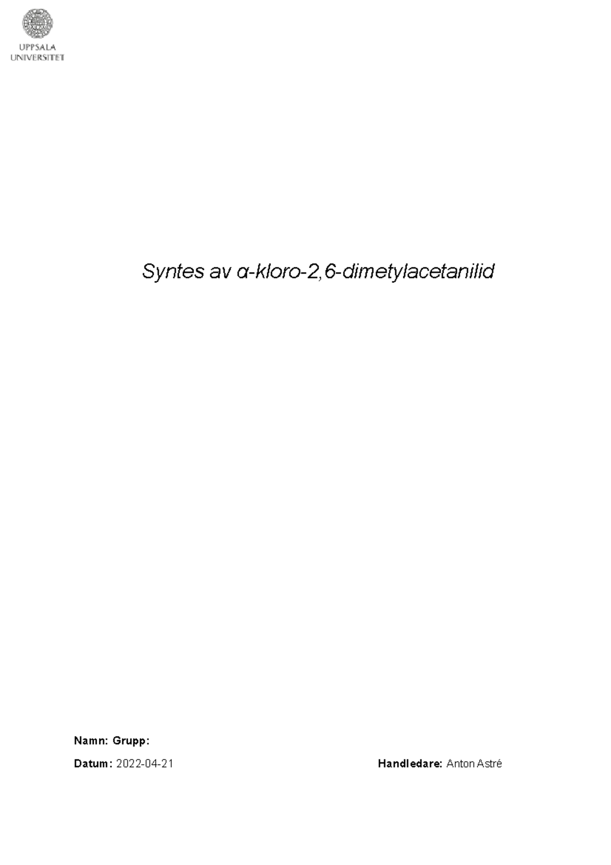 Laborationsrapport - Syntes av α-kloro-2,6-dimetylacetanilid - Syntes ...