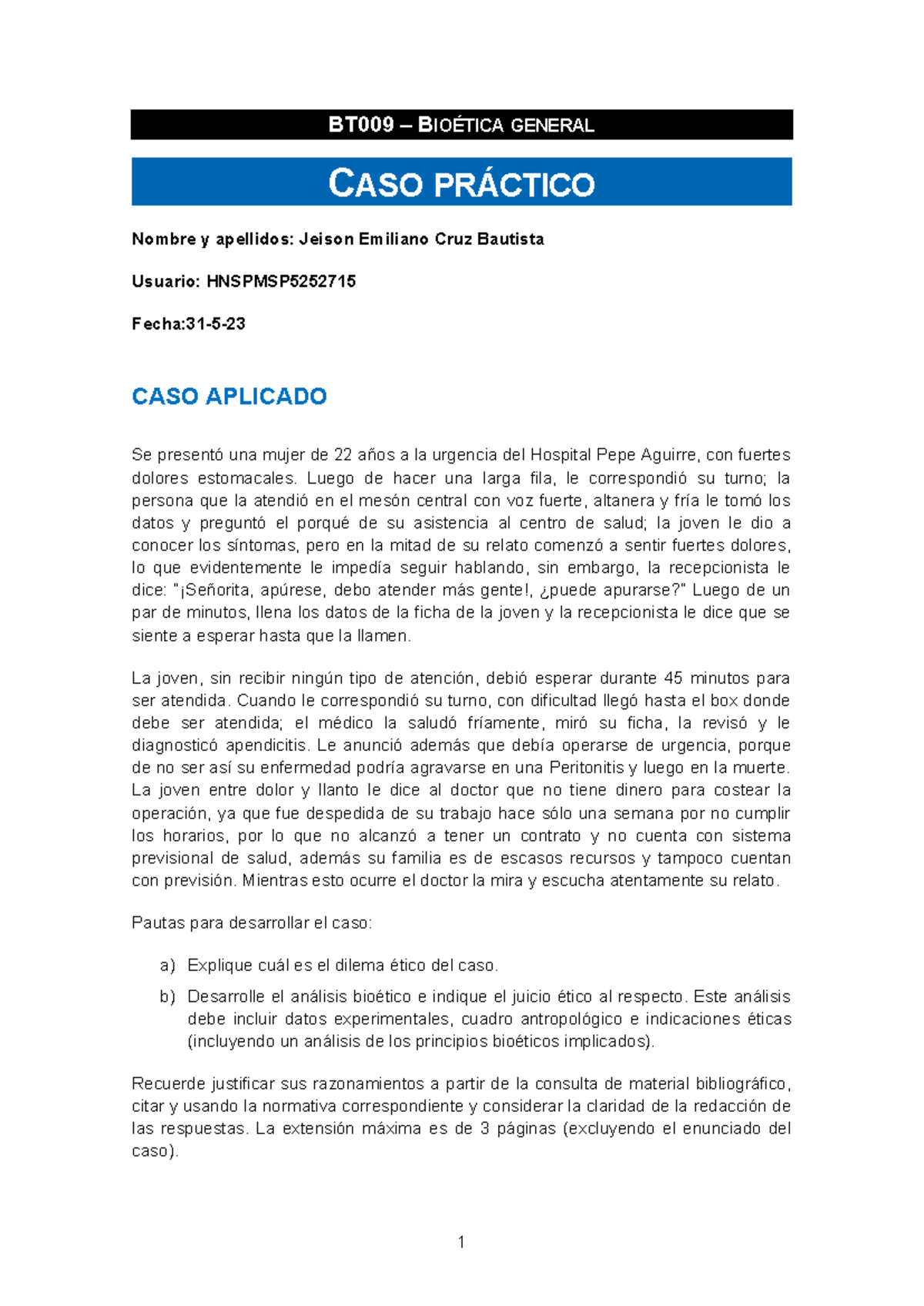 Tarea de bioetica Jeison cruz - BT009 – BIOÉTICA GENERAL CASO PRÁCTICO ...