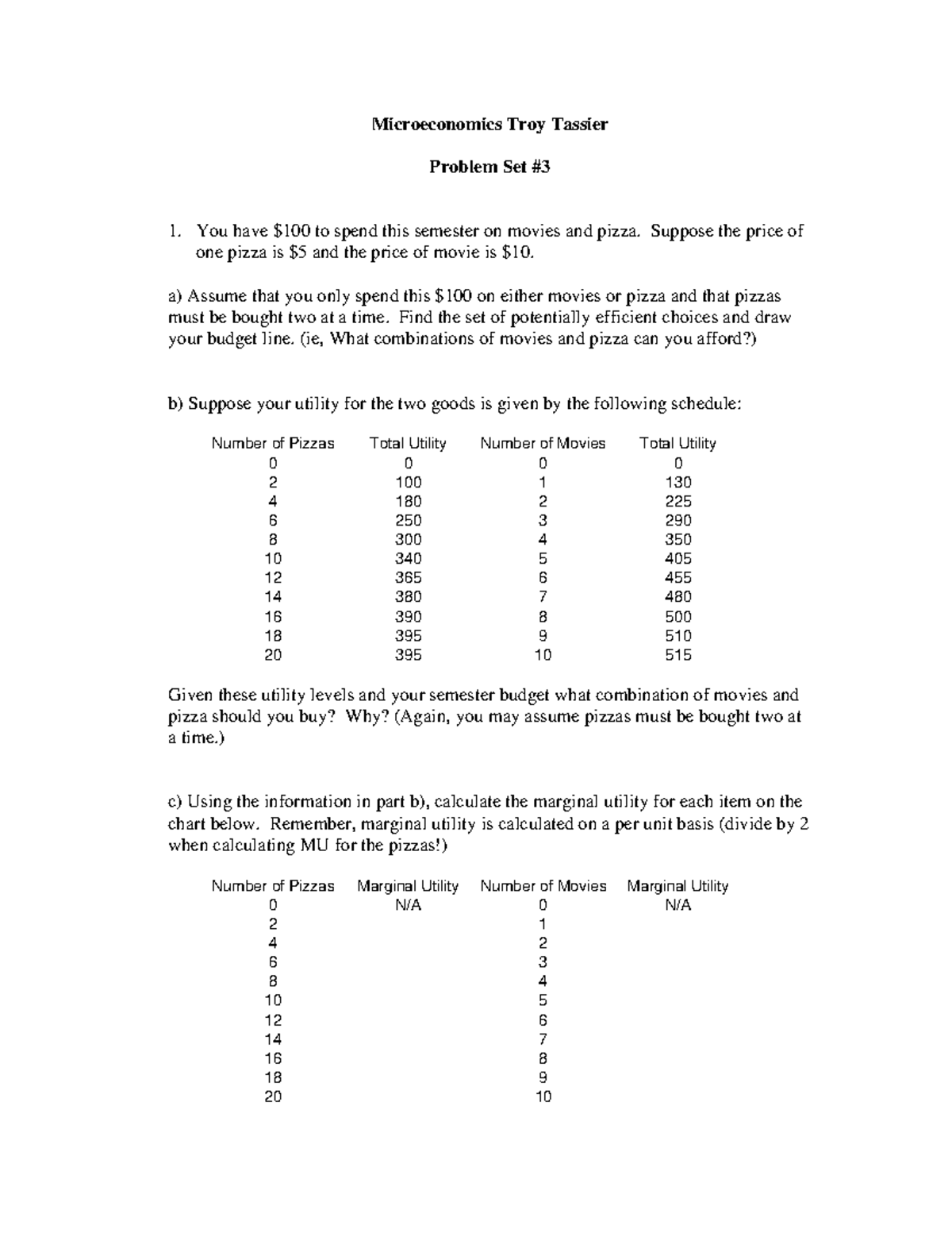 PS3, q + a - Problem set 3 - Microeconomics Troy Tassier Problem Set 1 ...