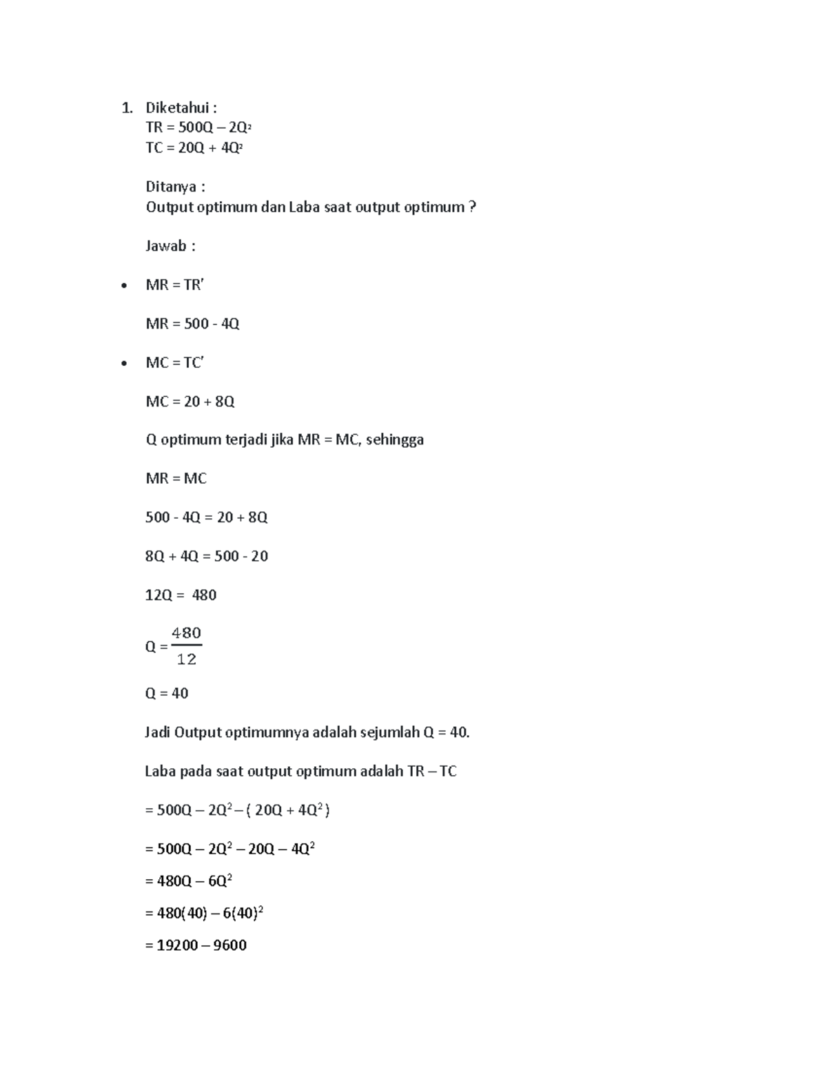 Diskusi 8 Matematika Ekonomi - Diketahui : TR = 500Q – 2Q 2 TC = 20Q + 4Q 2 Ditanya : Output ...
