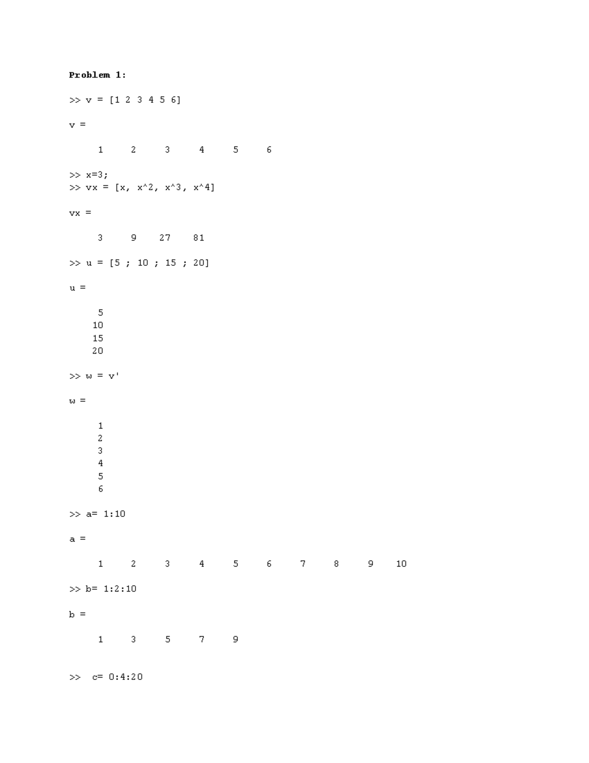CS104 Lab 3 - lab 3 - Problem 1: v = [1 2 3 4 5 6] v = 1 2 3 4 5 6 x=3 ...