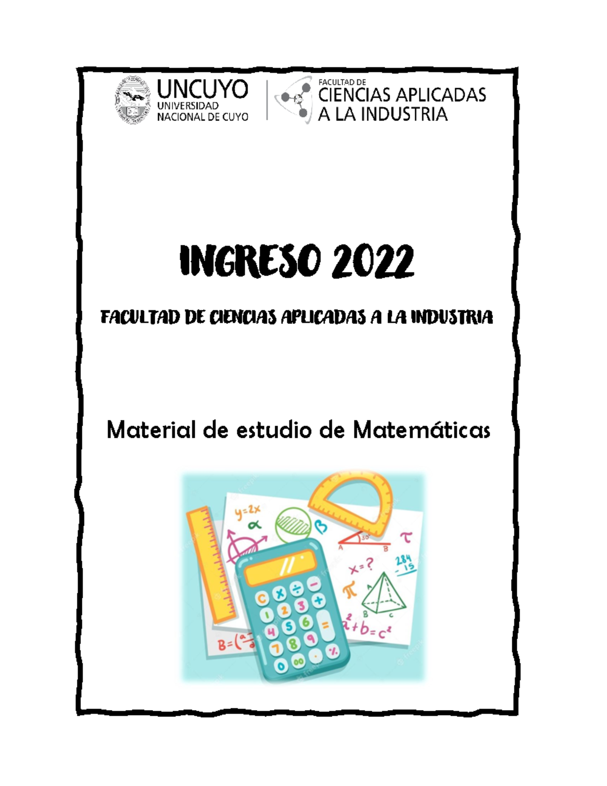 Cuadernillo-matematica - INGRESO 2022 FACULTAD DE CIENCIAS APLICADAS A LA INDUSTRIA Material de ...