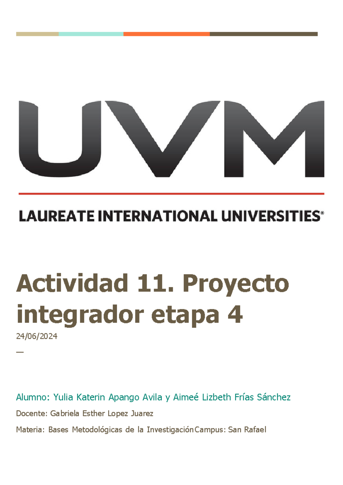 Actividad 11 bases metodologícas de la investigación - Actividad 11. Proyecto integrador etapa 4 ...