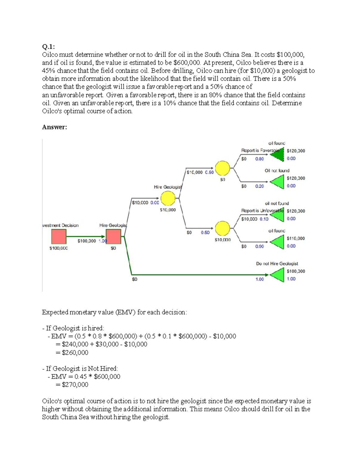 Q1 solution - Prediction to investment - Q: Oilco must determine ...