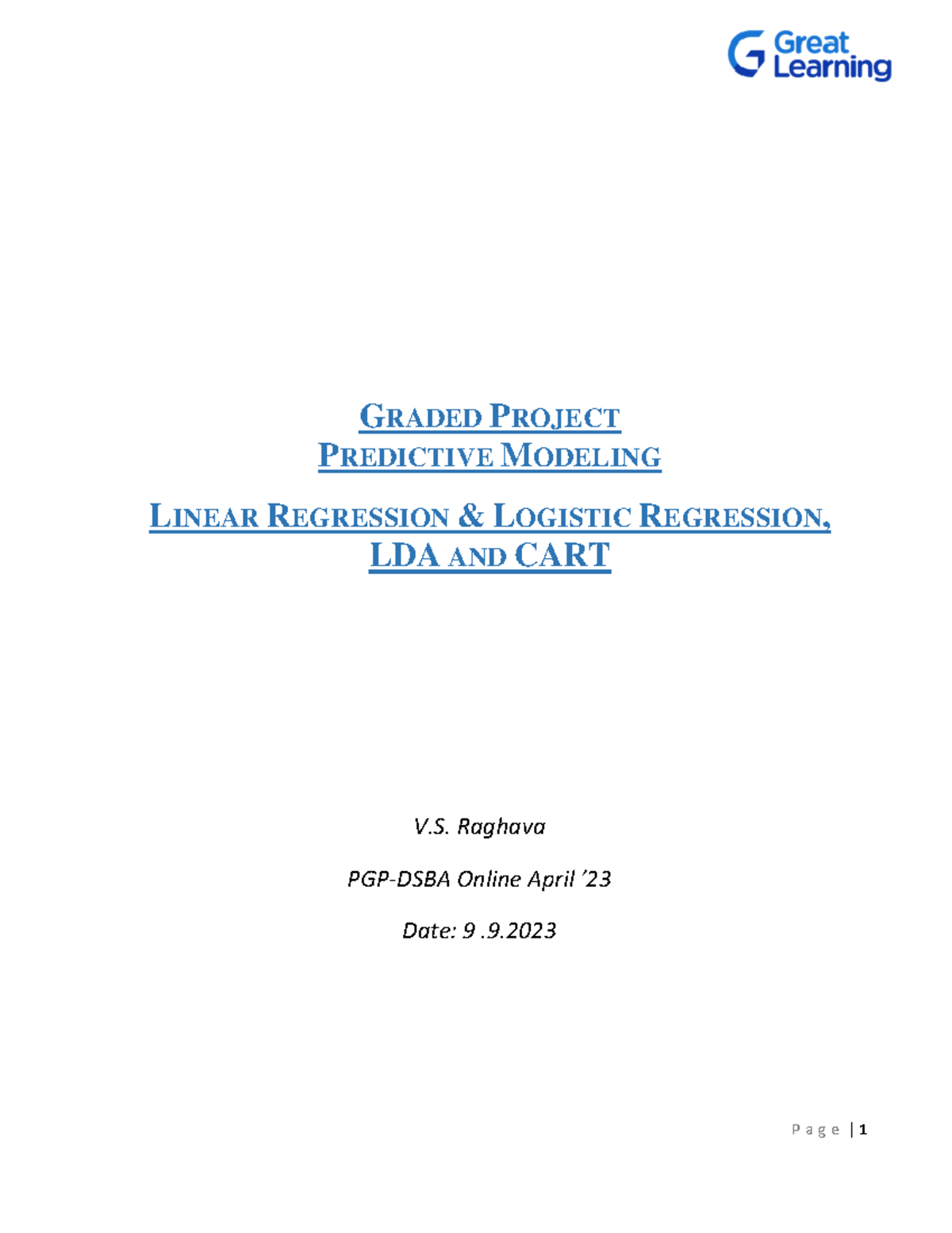 Predictive Modelling Graded project V.S.Raghava 9 - GRADED PROJECT ...