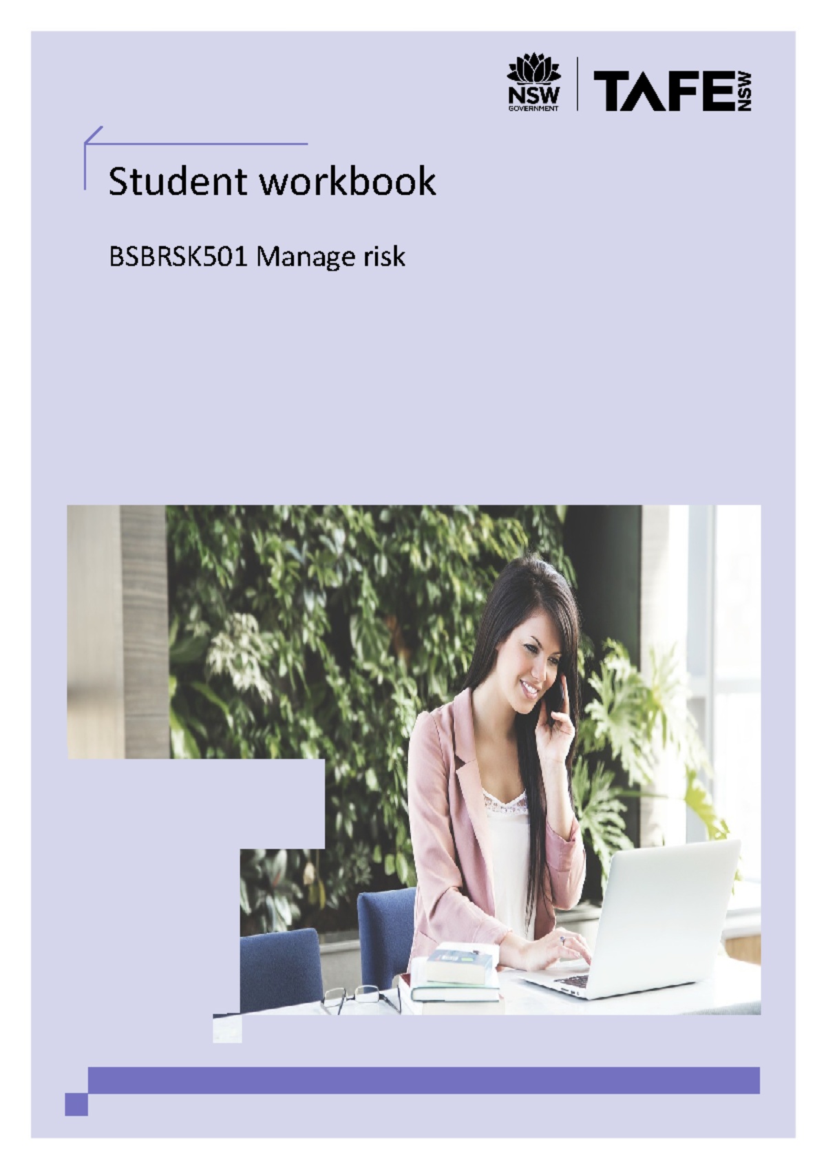 Bsbrsk 501 SW - Student workbook BSBRSK501 Manage risk TAFE NSW would ...