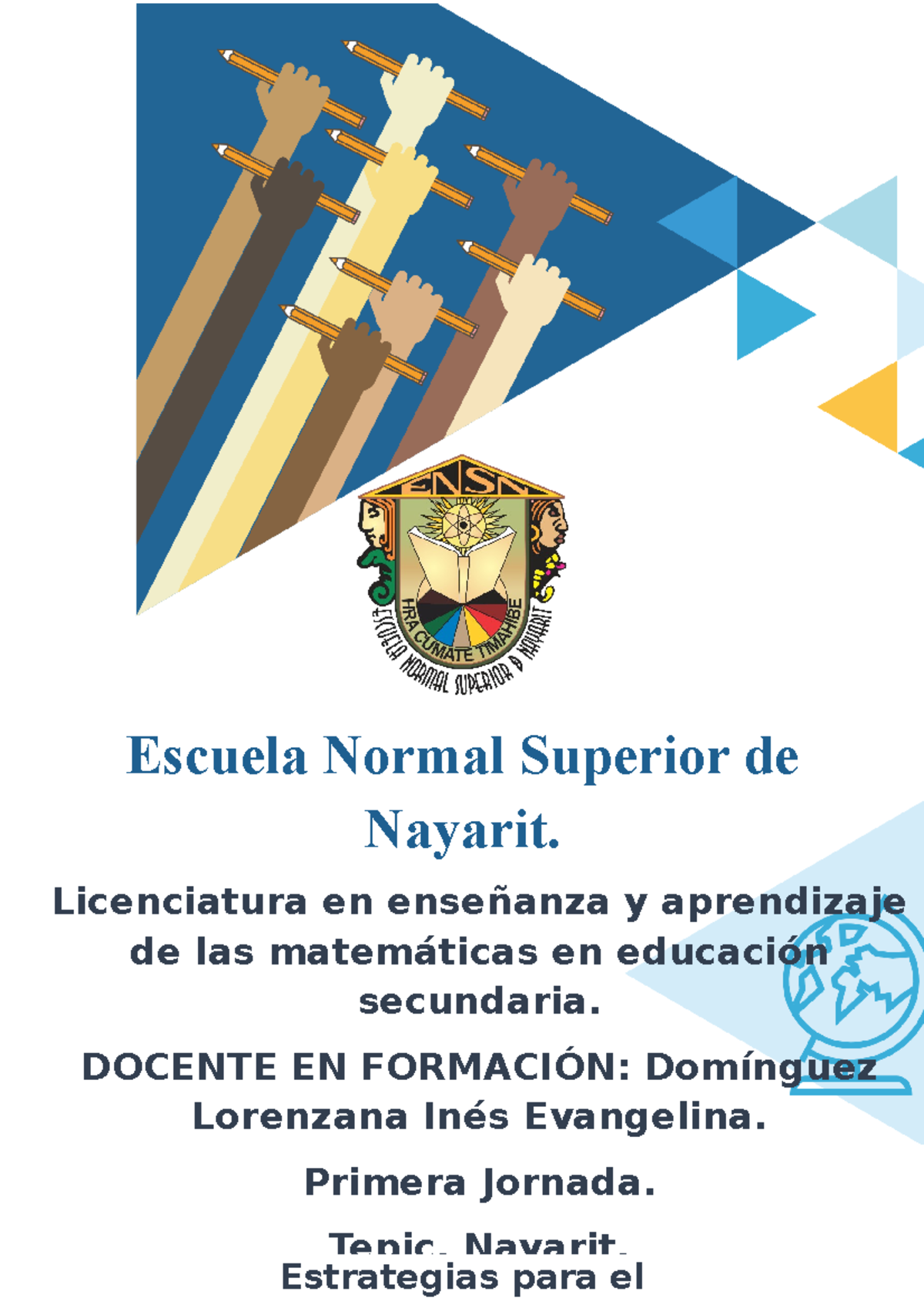 Informe - Escuela Normal Superior de Nayarit. Estrategias para el Licenciatura en enseñanza y ...