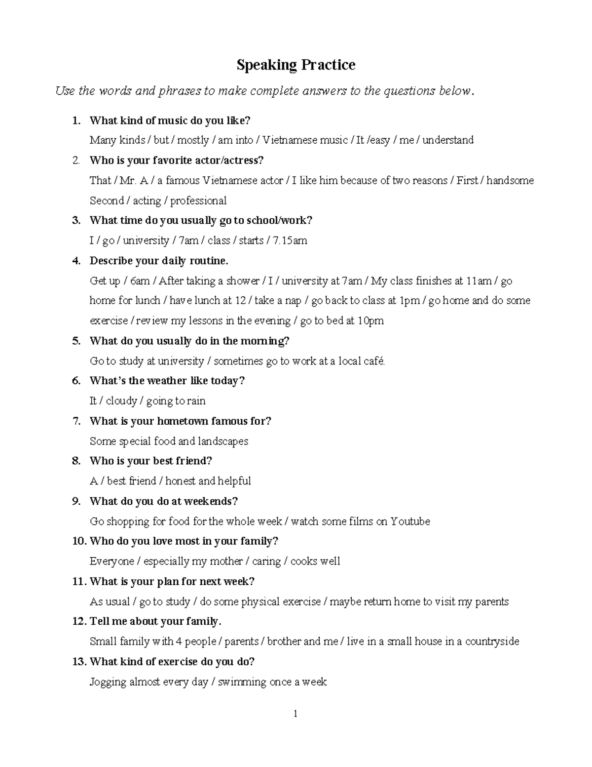 Speaking Practice - Hi! Good luck - Speaking Practice Use the words and ...