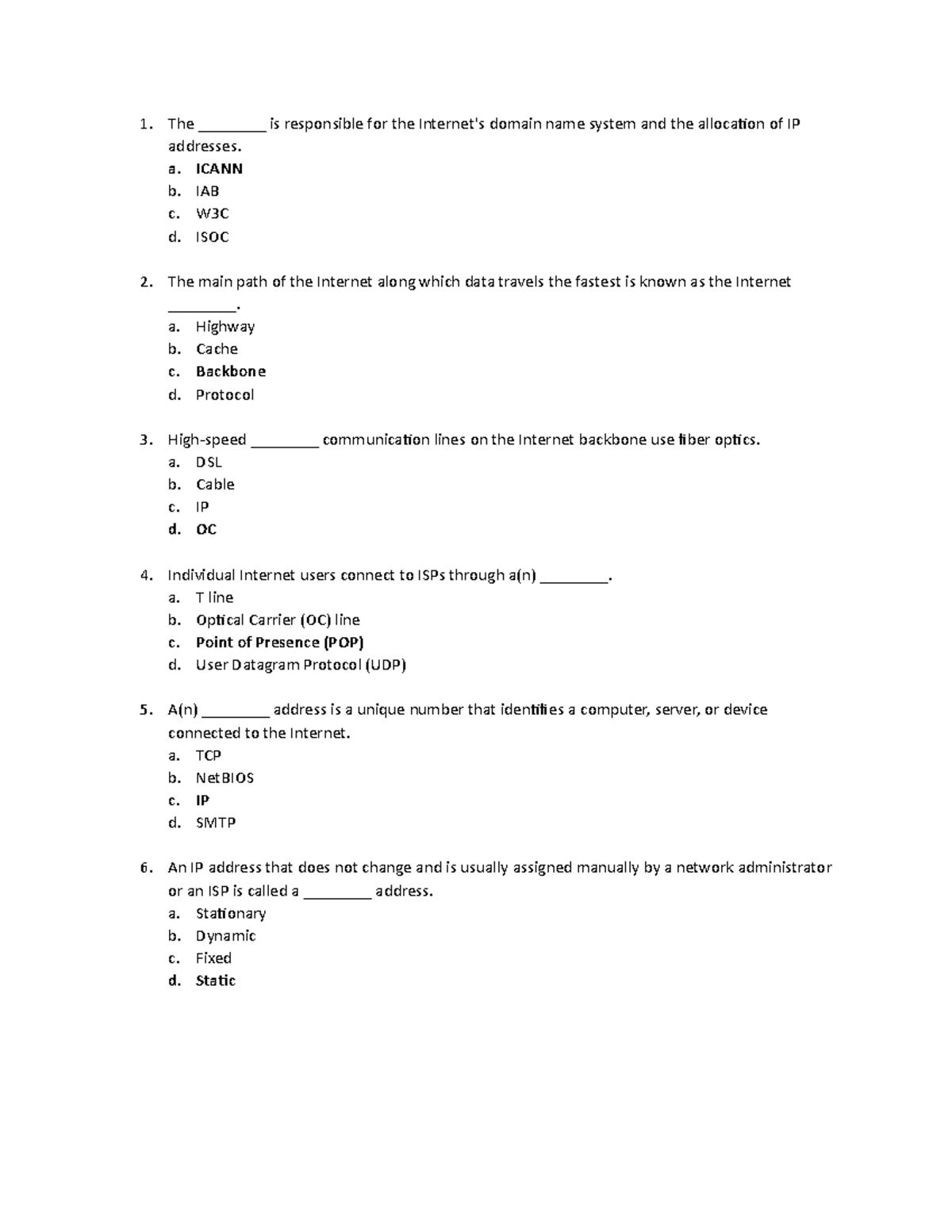 Quiz 5 part 1 - It's a quiz on the internet. - The ________ is ...