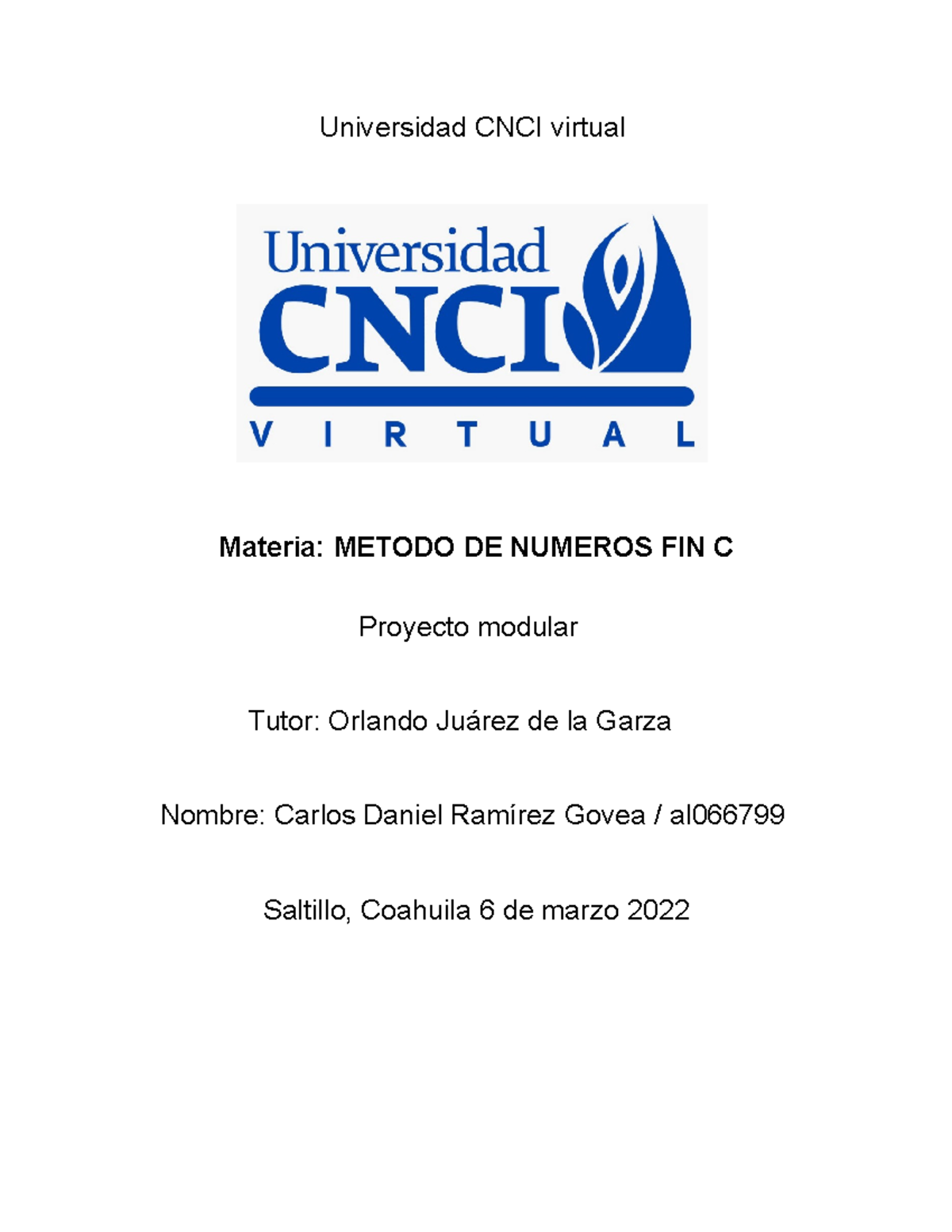 Metodos numericos proyecto modular - Universidad CNCI virtual Materia: METODO DE NUMEROS FIN C ...