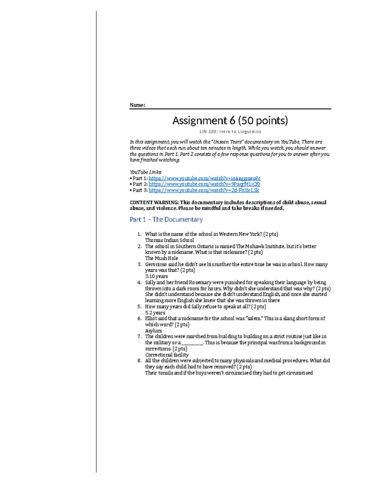 Linguistics 6 - Name: Assignment 6 (50 points) LIN 100: Intro to Linguistics _In this assignment ...