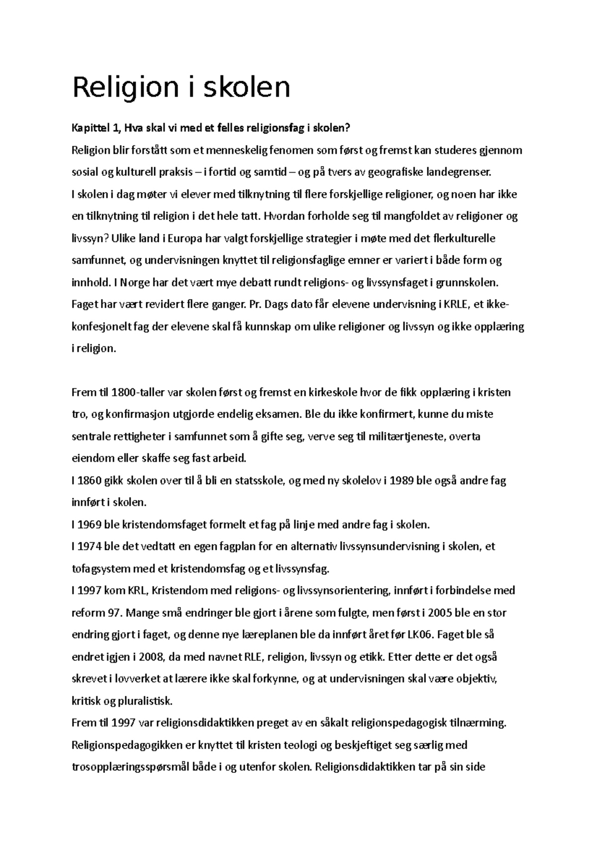 Religion-i-skolen - Sammendrag Religion i skolen - Religion i skolen Kapittel 1, Hva skal vi med ...