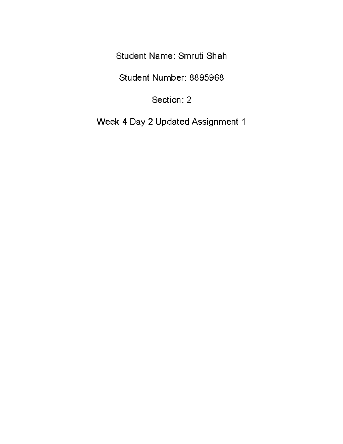 Week4 Day2 Improved Assignment 1 - Student Name: Smruti Shah Student Number: 8895968 Section: 2 ...