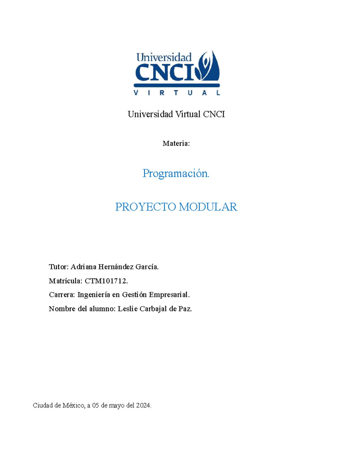 Programación Poyecto Modular - Universidad Virtual CNCI Materia: Programación. PROYECTO MODULAR ...