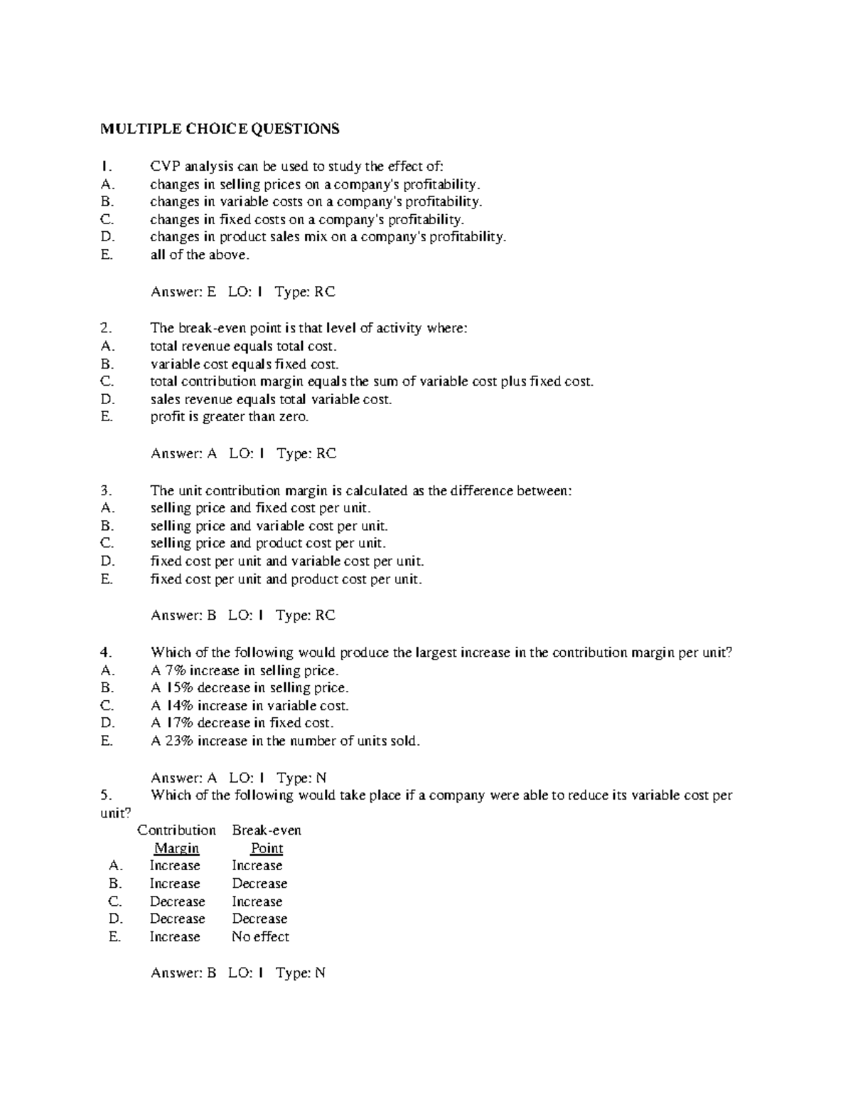CVP Hilton - MULTIPLE CHOICE QUESTIONS CVP analysis can be used to study the effect of: A ...