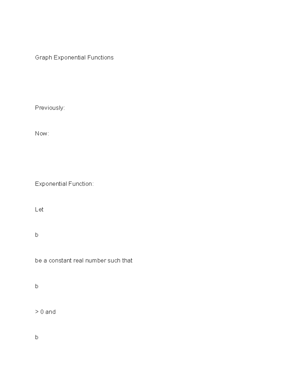 Graph Exponential Functions Graph Exponential Functions Previously Now Exponential Function