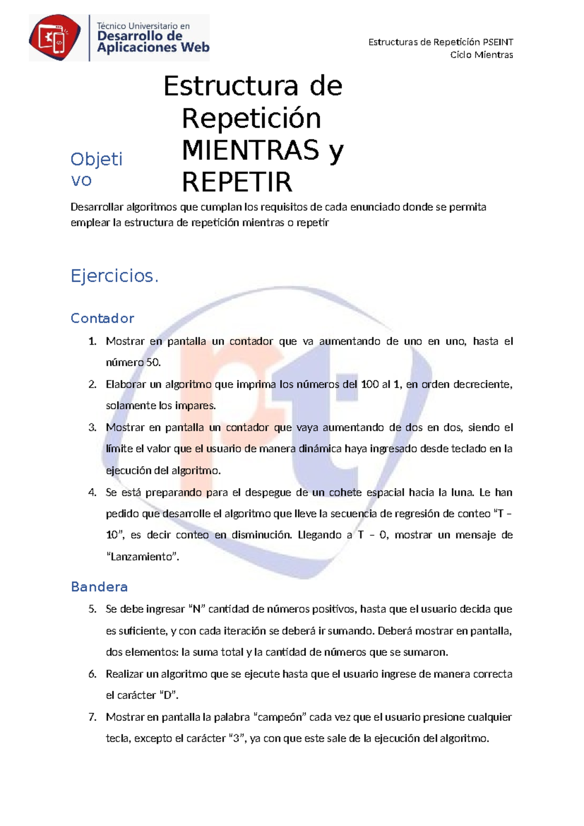 Estructura de Repetición Mientras - Estructuras de Repetición PSEINT Ciclo Mientras Objeti vo ...