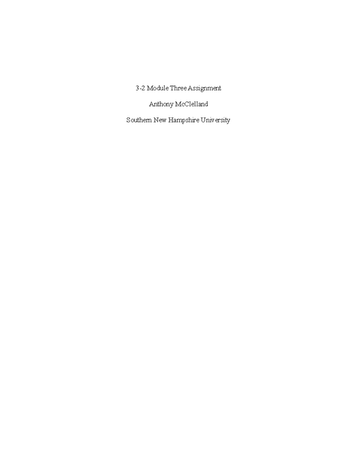 3-2 Module Three Assignment - 3-2 Module Three Assignment Anthony ...