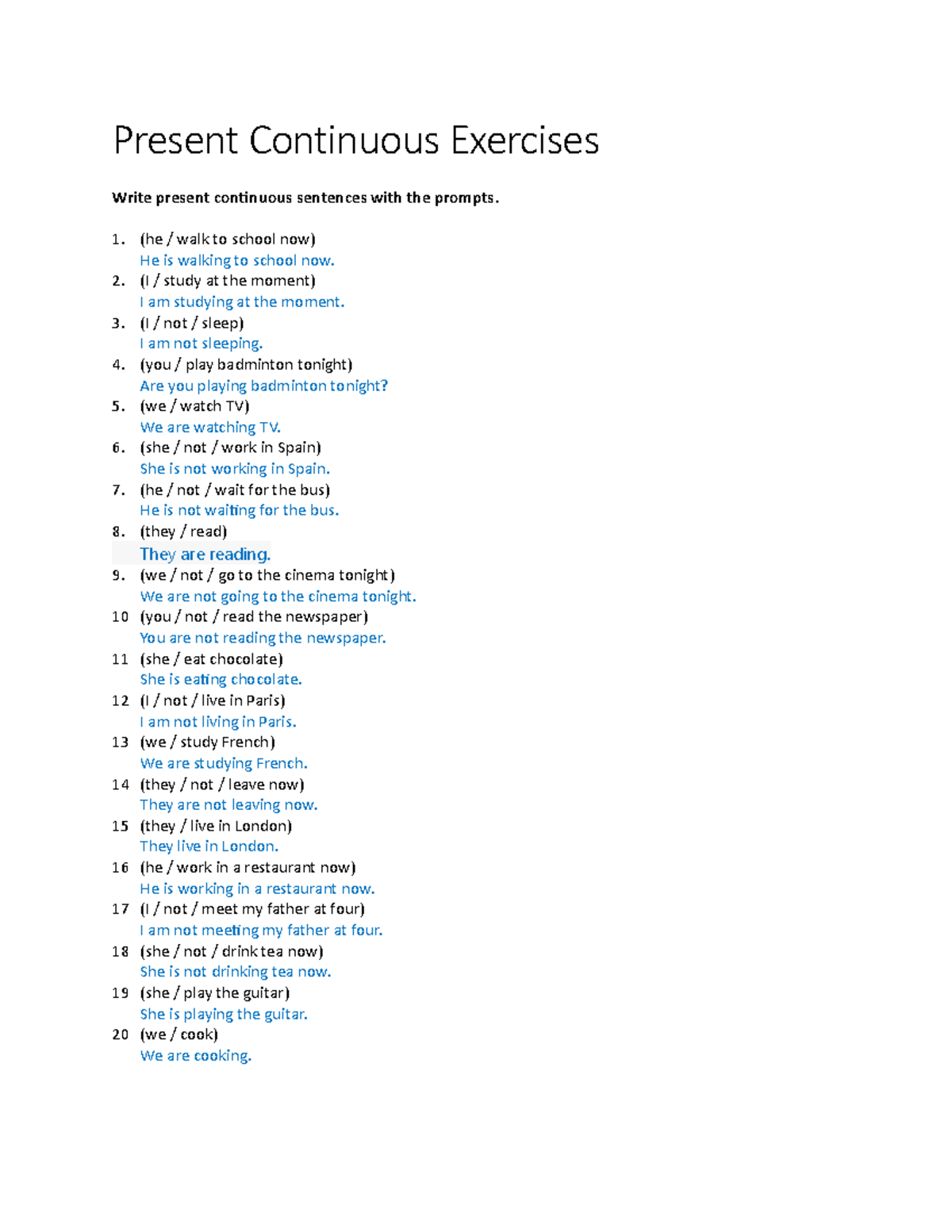 Present Continuous Exercises - (he / walk to school now) He is walking ...