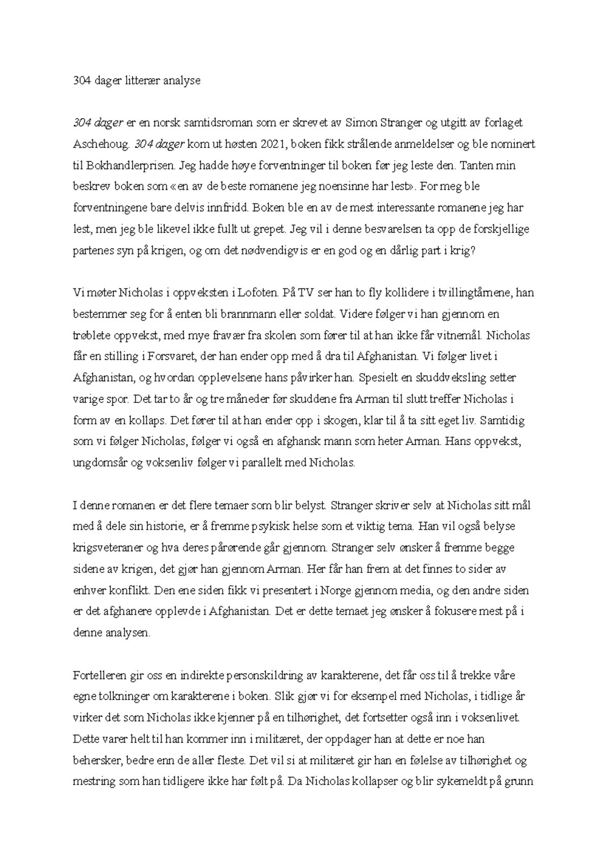 Heldagsprøve om fordypningsroman 304 dager - 304 dager litterær analyse 304 dager er en norsk ...