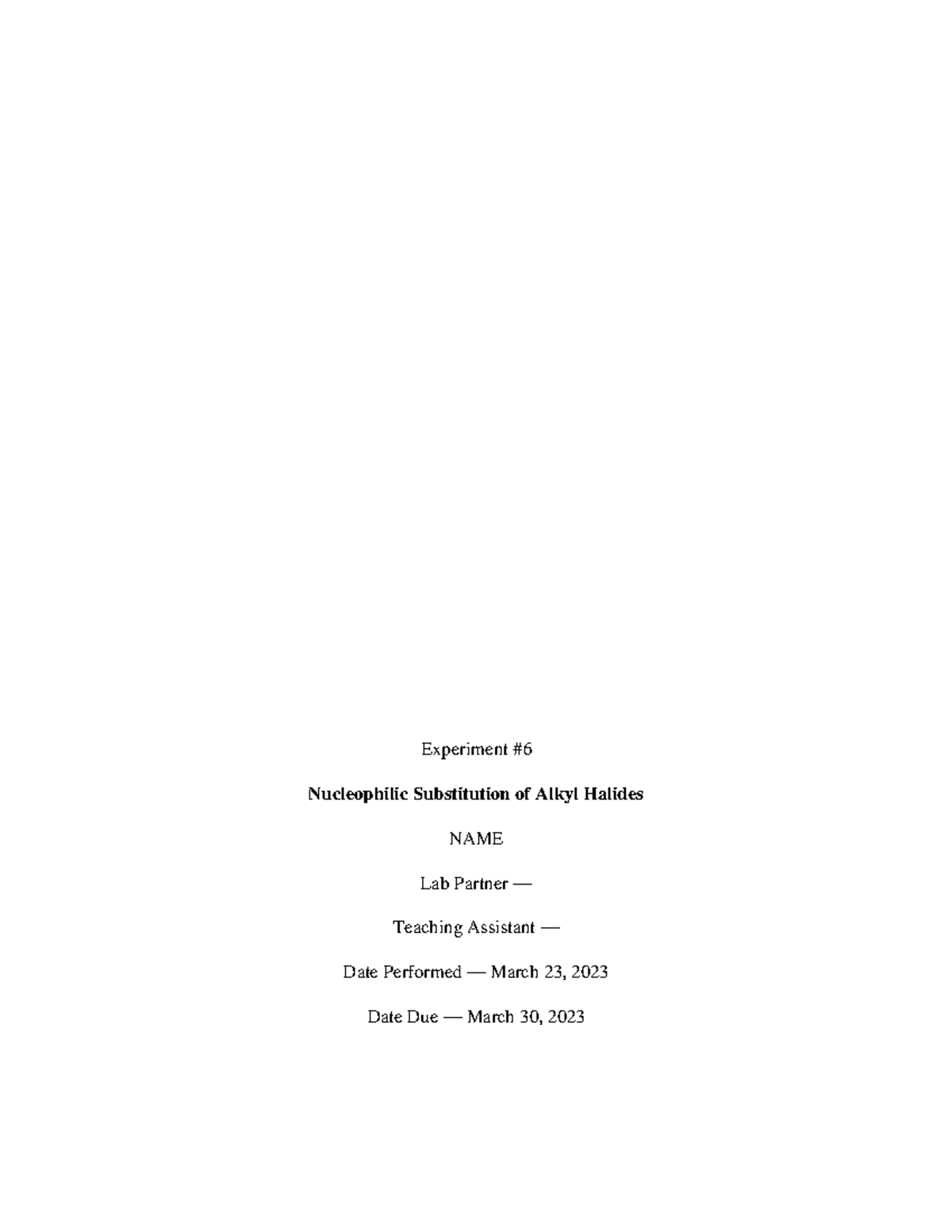Orgo lab 6 - Lab report for organic chem 1. - Experiment # 6 ...
