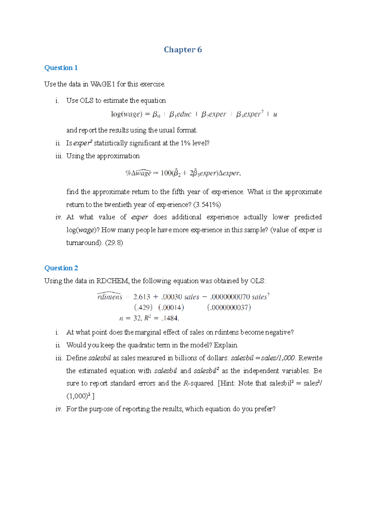 Tutorial 3 Chapter 6 - Chapter 6 Question 1 Use the data in WAGE1 for this exercise. i. Use OLS ...