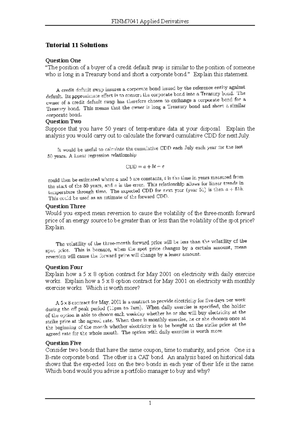 Tutorial 11 Solutions - FINM7041 Applied Derivatives Tutorial 11 Solutions Question One “The ...