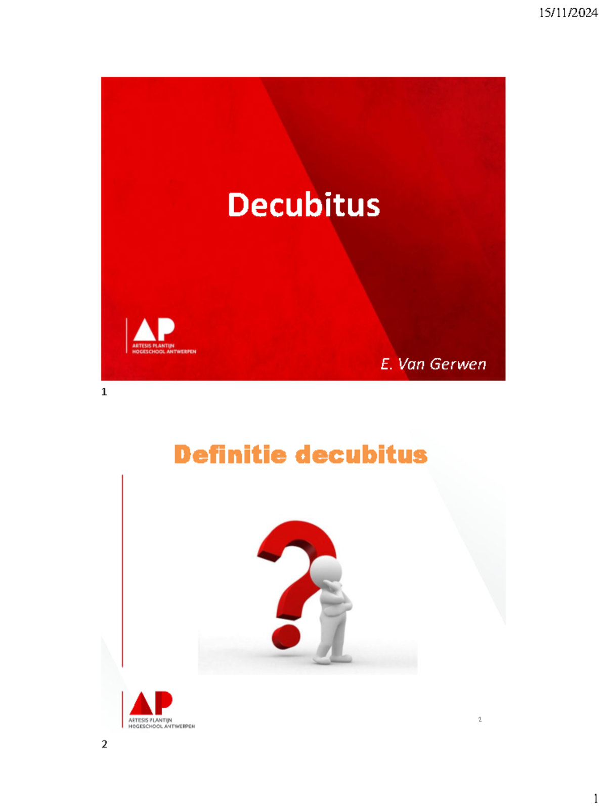 Decubitus - powerpoint - Decubitus E. Van Gerwen 1 Definitie decubitus ...