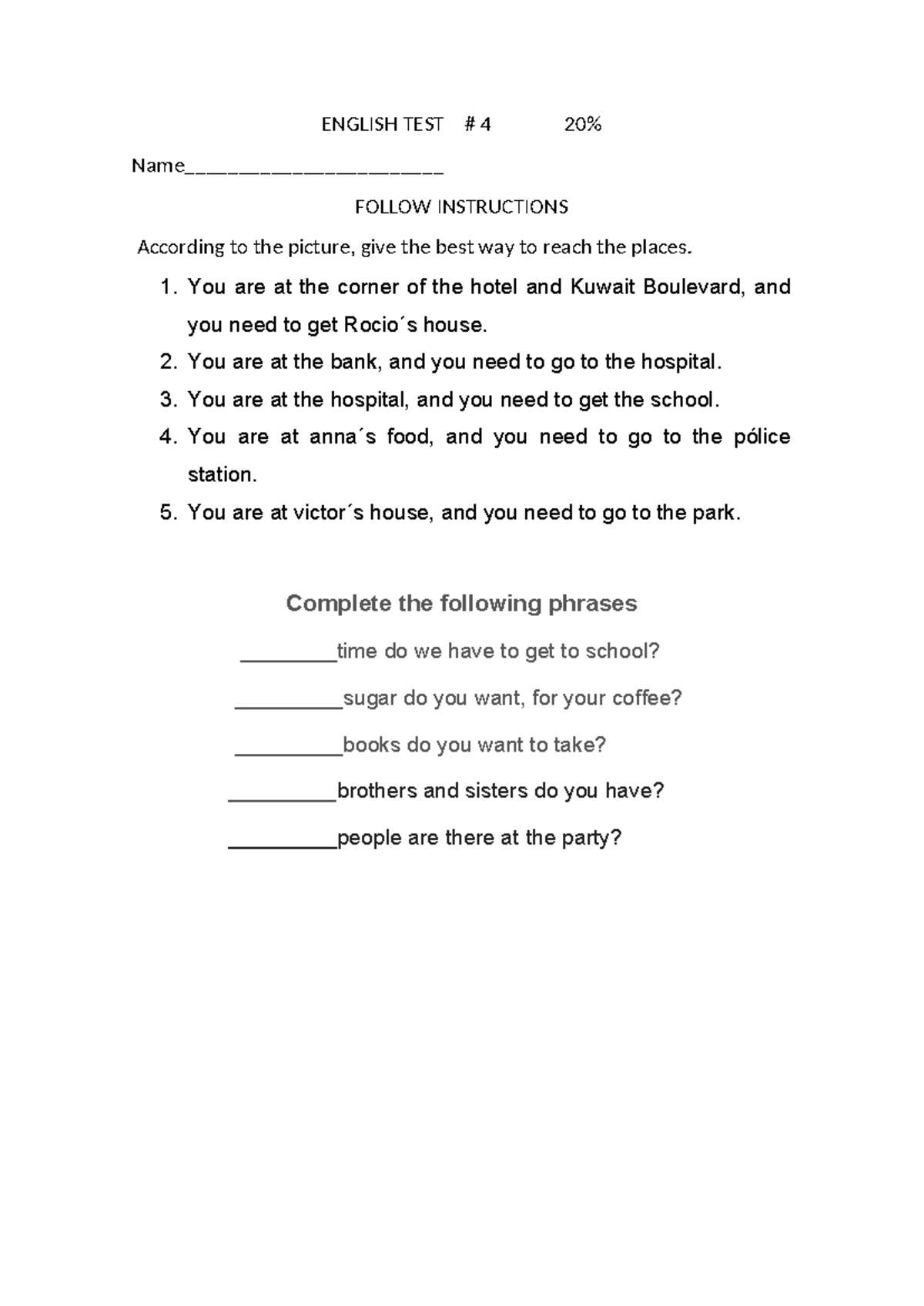 English TEST # 4 Basico - ,,,,,,, - ENGLISH TEST # 4 20% Name ...