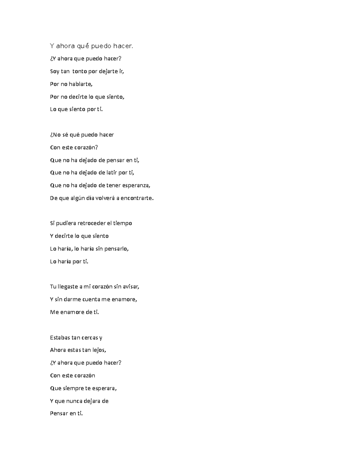 Literatura - Y ahora qué puedo hacer. ¿Y ahora que puedo hacer? Soy tan ...