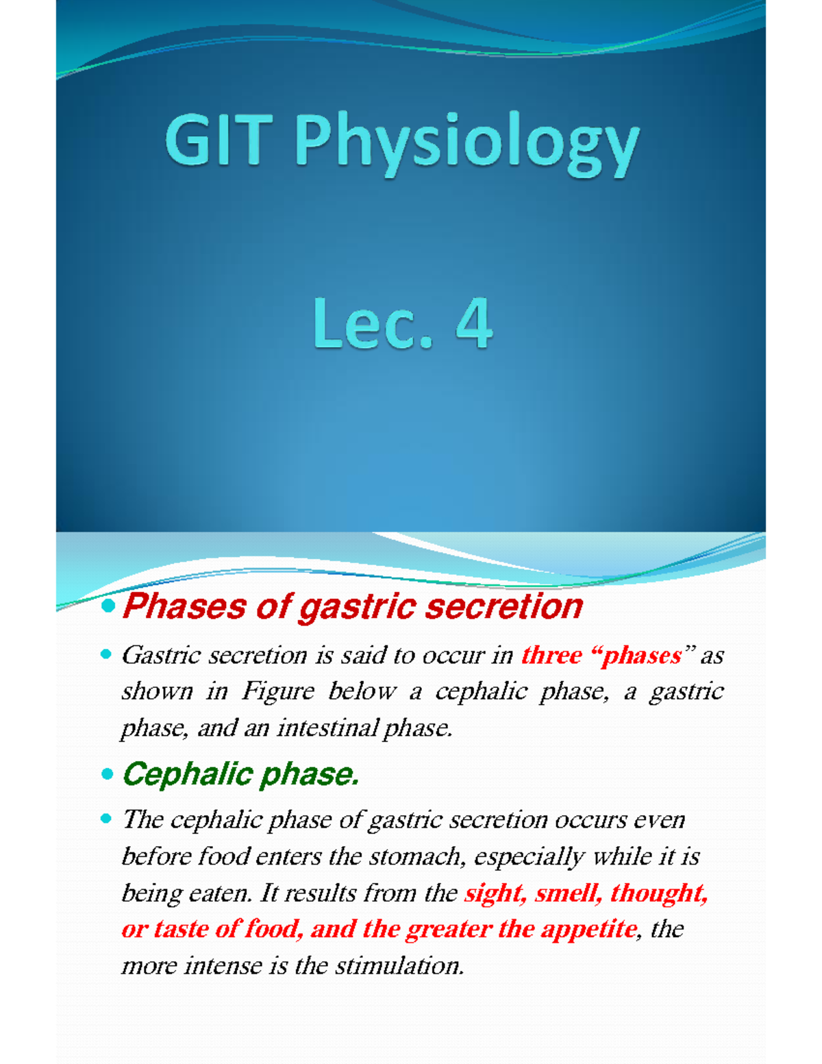 GIT Physiology Dr. Latief Fayadh Lec. 4 - Phases of gastric secretion Gastric secretion is said ...