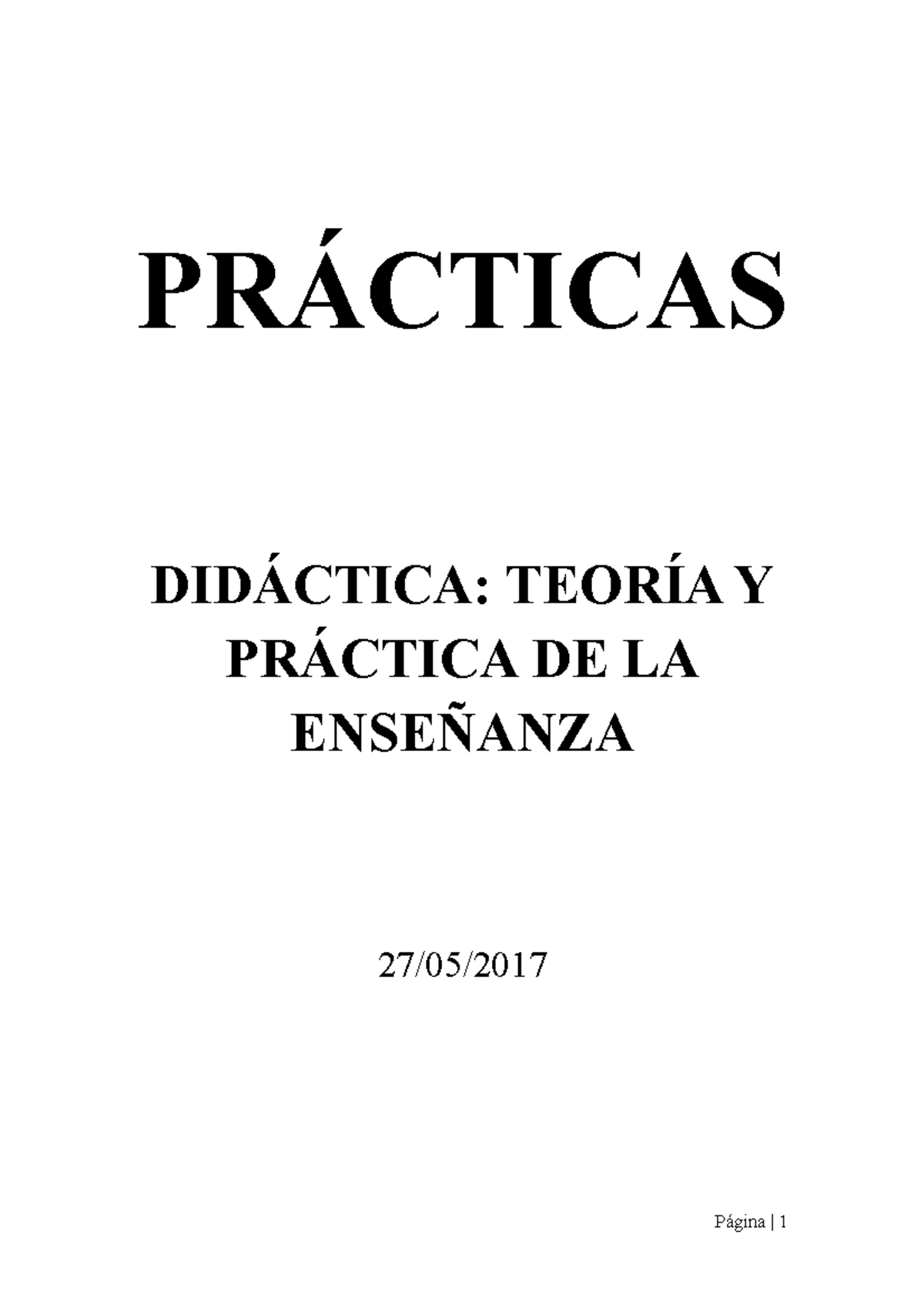 Didáctica - PRÁCTICAS DIDÁCTICA: TEORÍA Y PRÁCTICA DE LA ENSEÑANZA 27 ...
