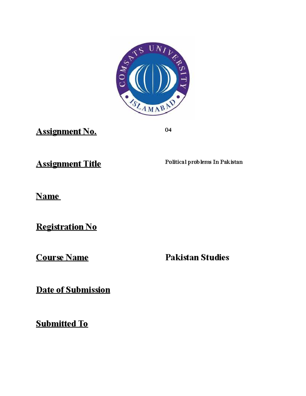 Assignment 04 - Assignment No. 04 Assignment Title Political problems In Pakistan Name ...