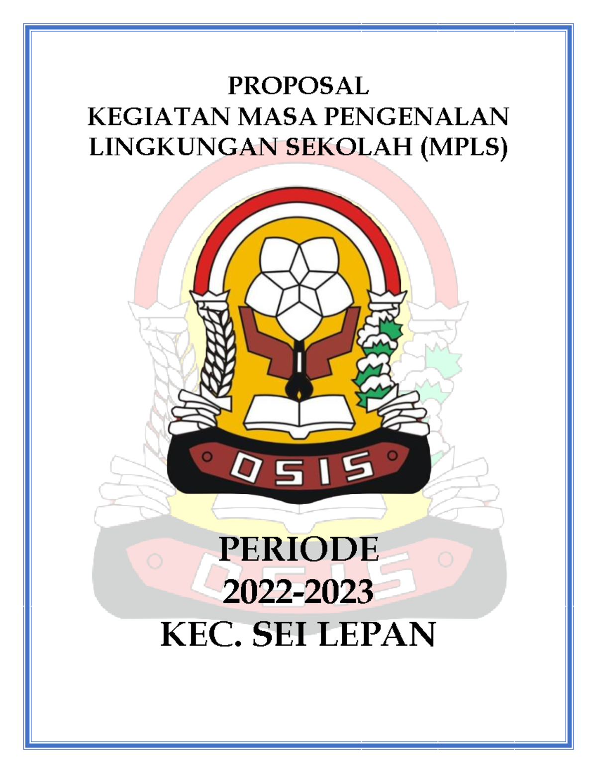 Proposal MPLS - BY MADE - PROPOSAL KEGIATAN MASA PENGENALAN LINGKUNGAN ...