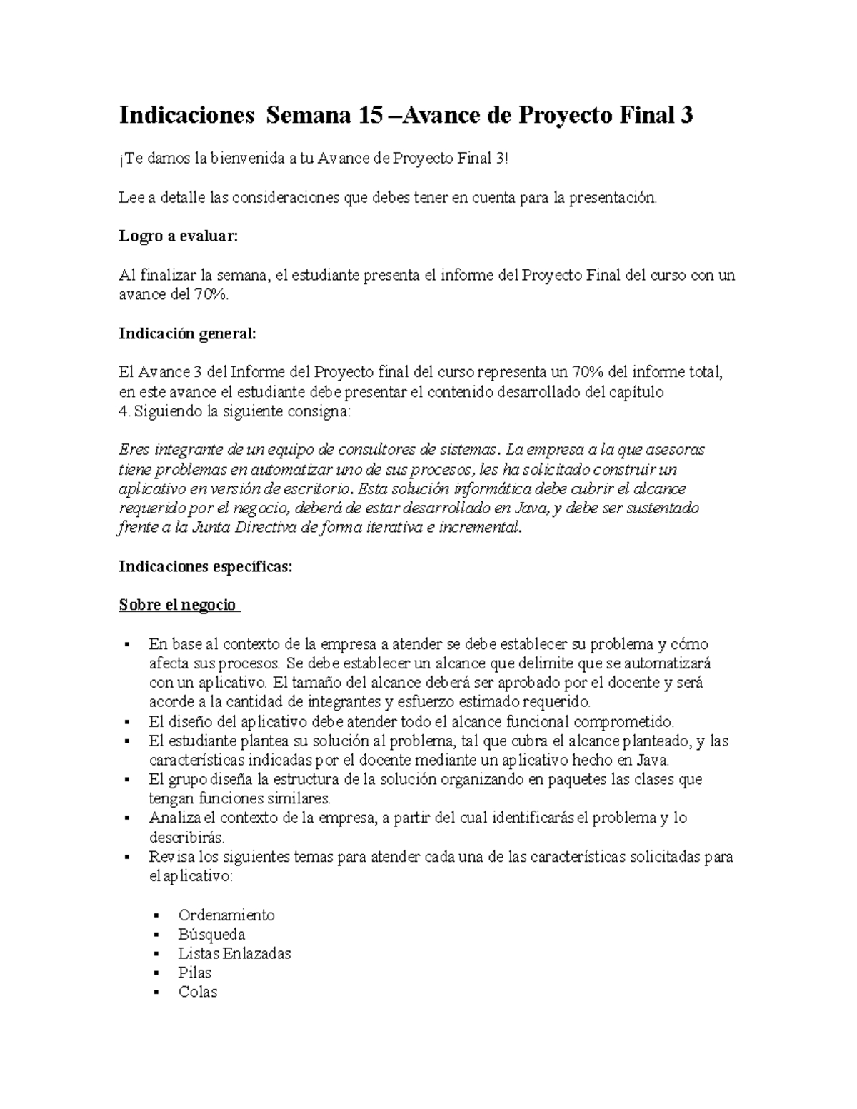 Indicaciones Semana 15 –Avance de Proyecto Final 3 - Logro a evaluar: Al finalizar la semana, el ...