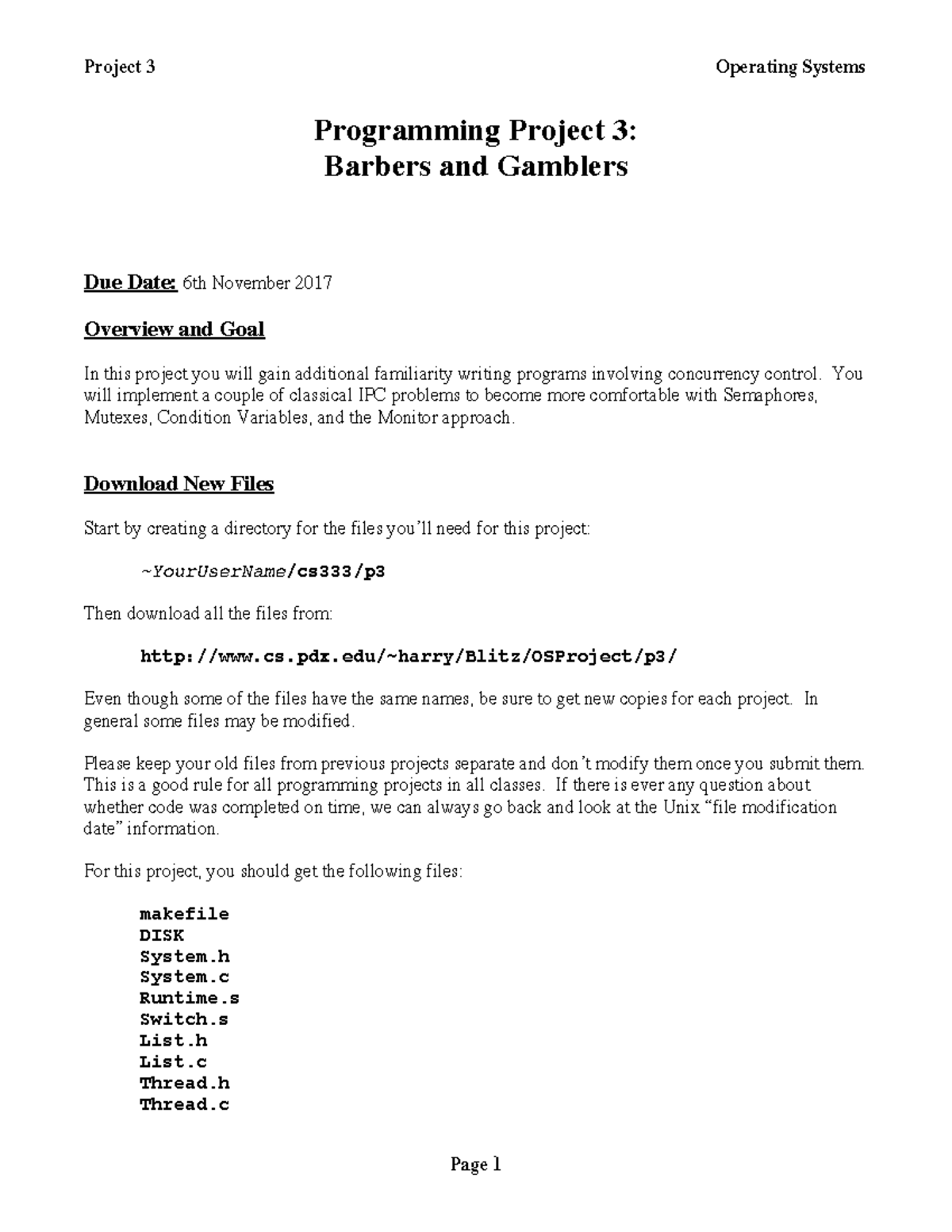 Programming Project 3 - You will implement a couple of classical IPC ...