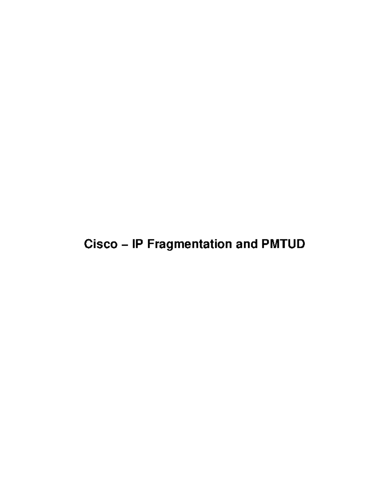 2023-cisco pmtud ipfrag - Table of Contents IP Fragmentation and - Studocu