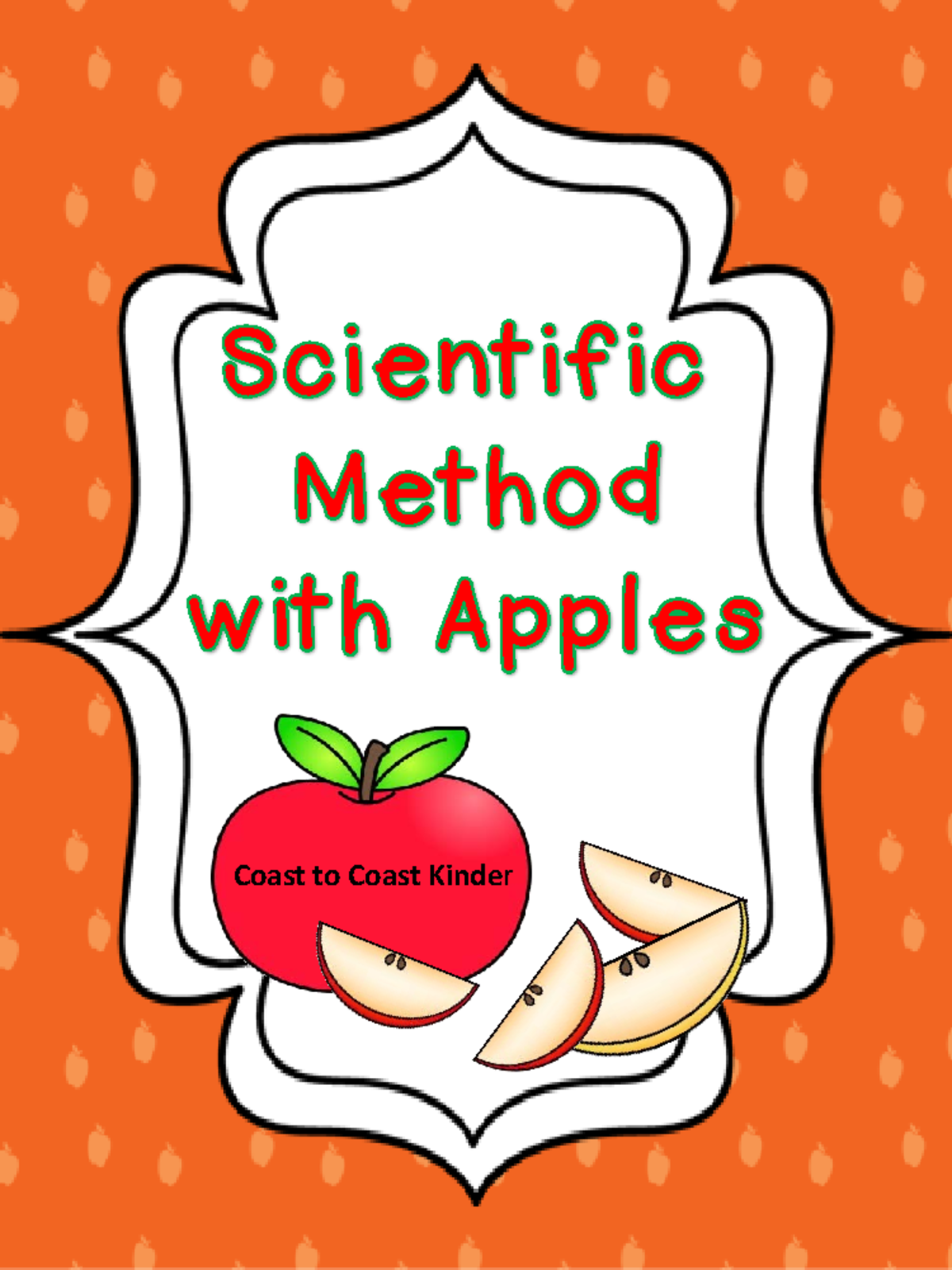 Apple scientific method - Coast to Coast Kinder Apple Experiment ...