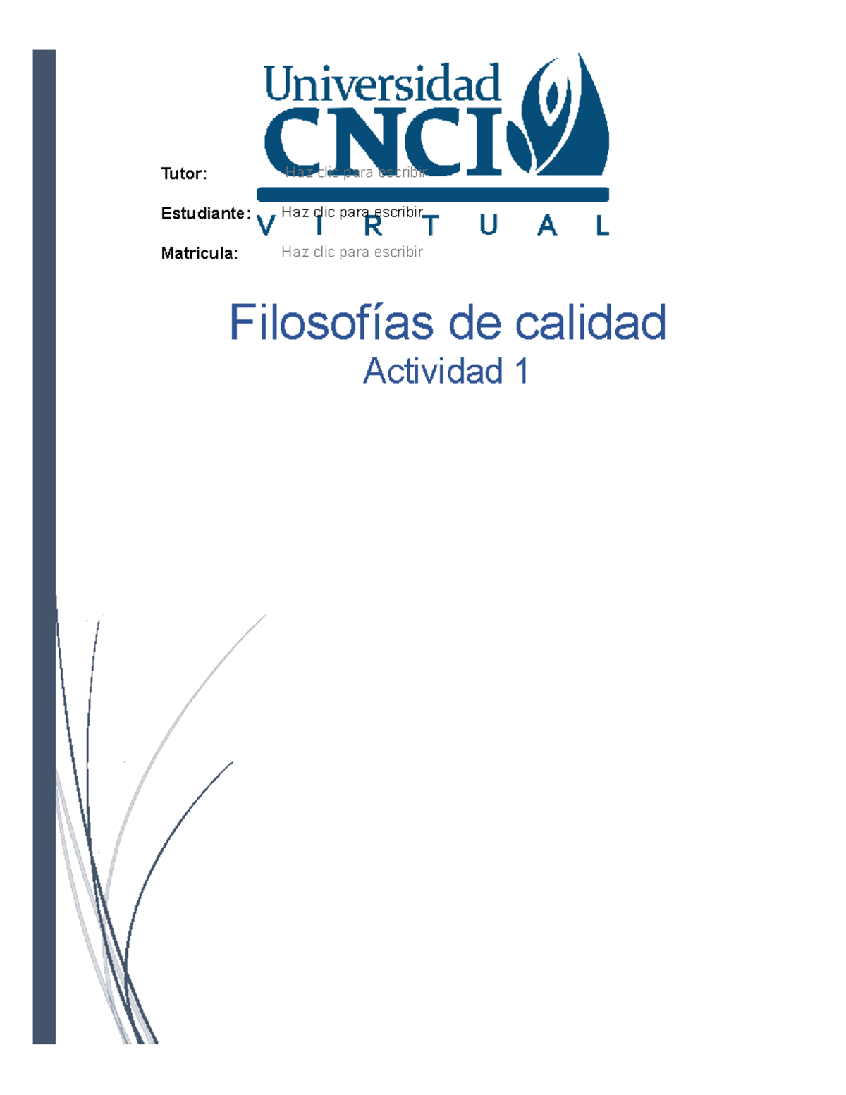 Actividad 1 filosofias de calidad - Tutor: Haz clic para escribir Estudiante: Haz clic para ...