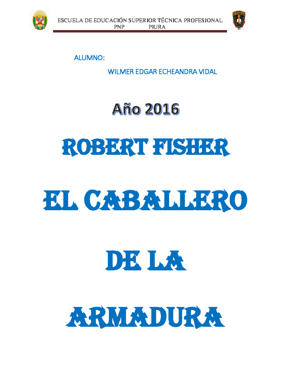 Dos - TET - PNP PIURA ALUMNO: WILMER EDGAR ECHEANDRA VIDAL Robert ...