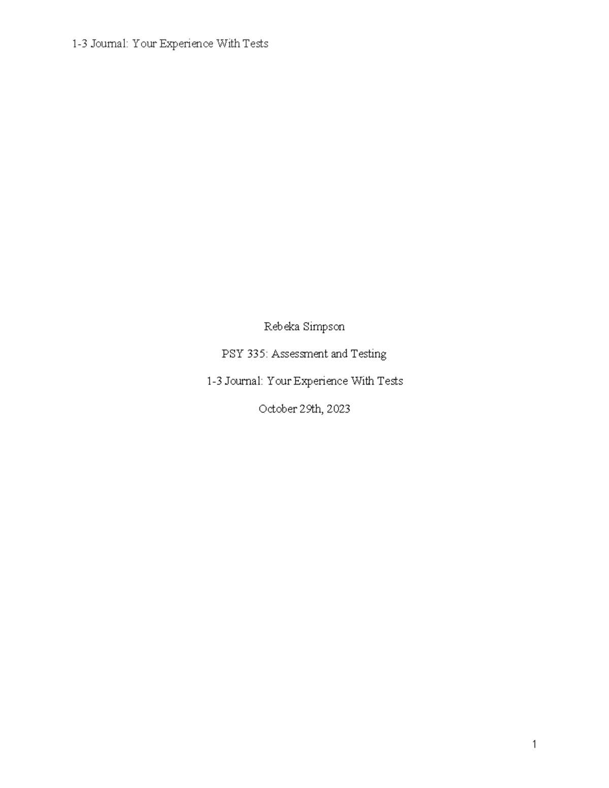 PSY 335 1-3 Journal Your Experience With Tests - 1-3 Journal: Your ...