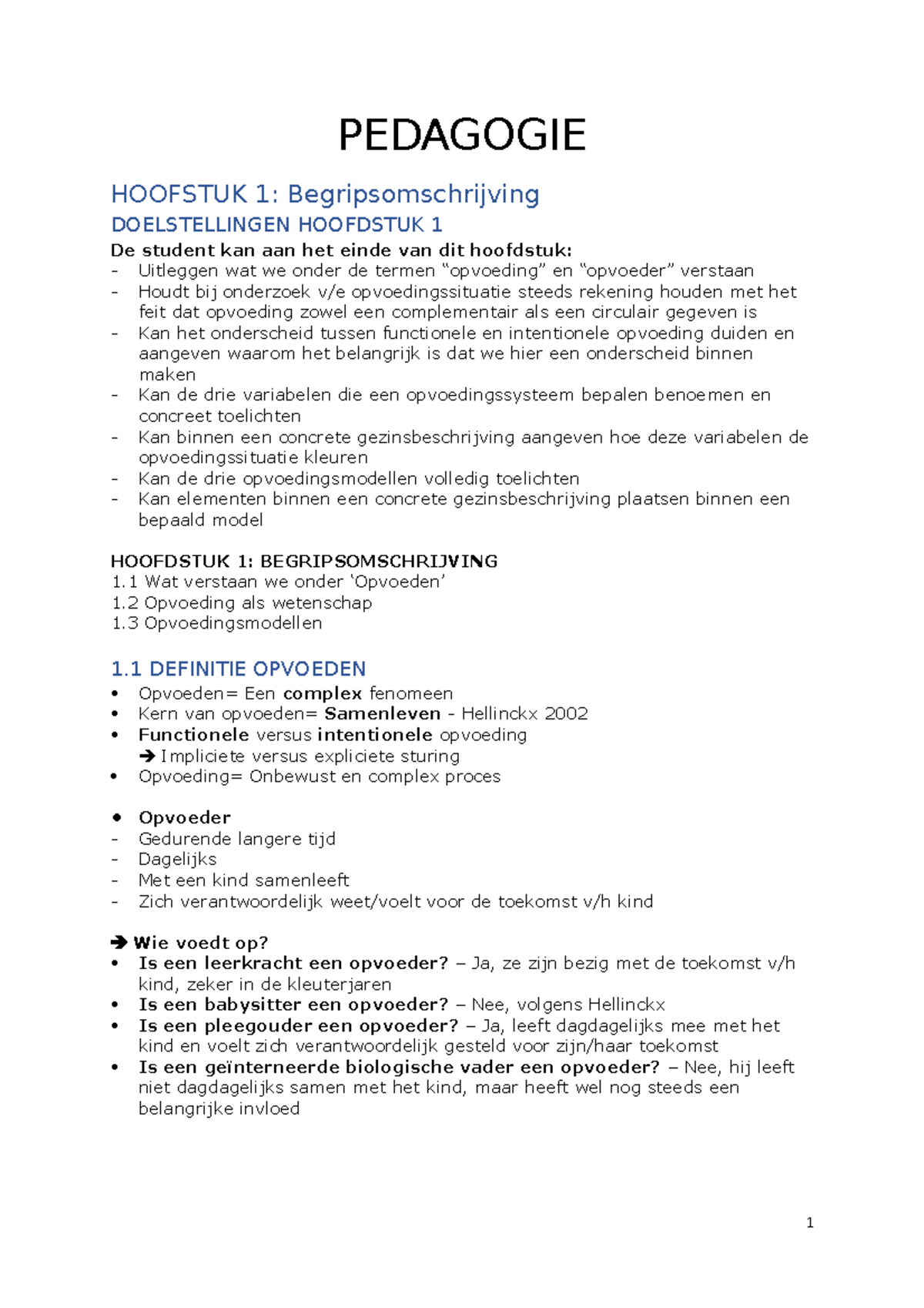 Samenvatting Pedagogie - PEDAGOGIE HOOFSTUK 1: Begripsomschrijving DOELSTELLINGEN HOOFDSTUK 1 De ...